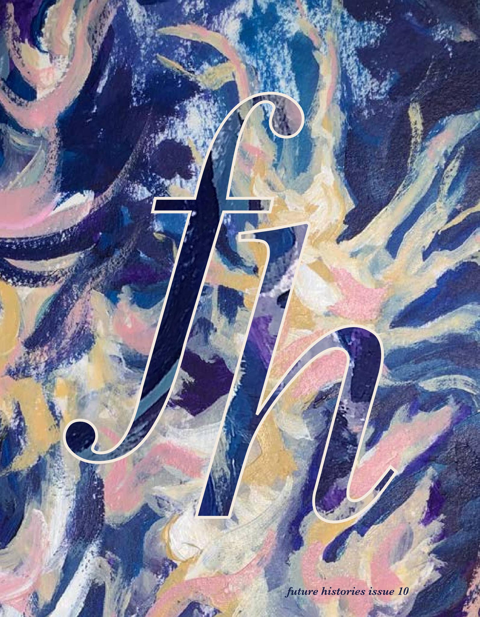 Future Histories Issue 10, Spring 2023 by futurehistories - Issuu