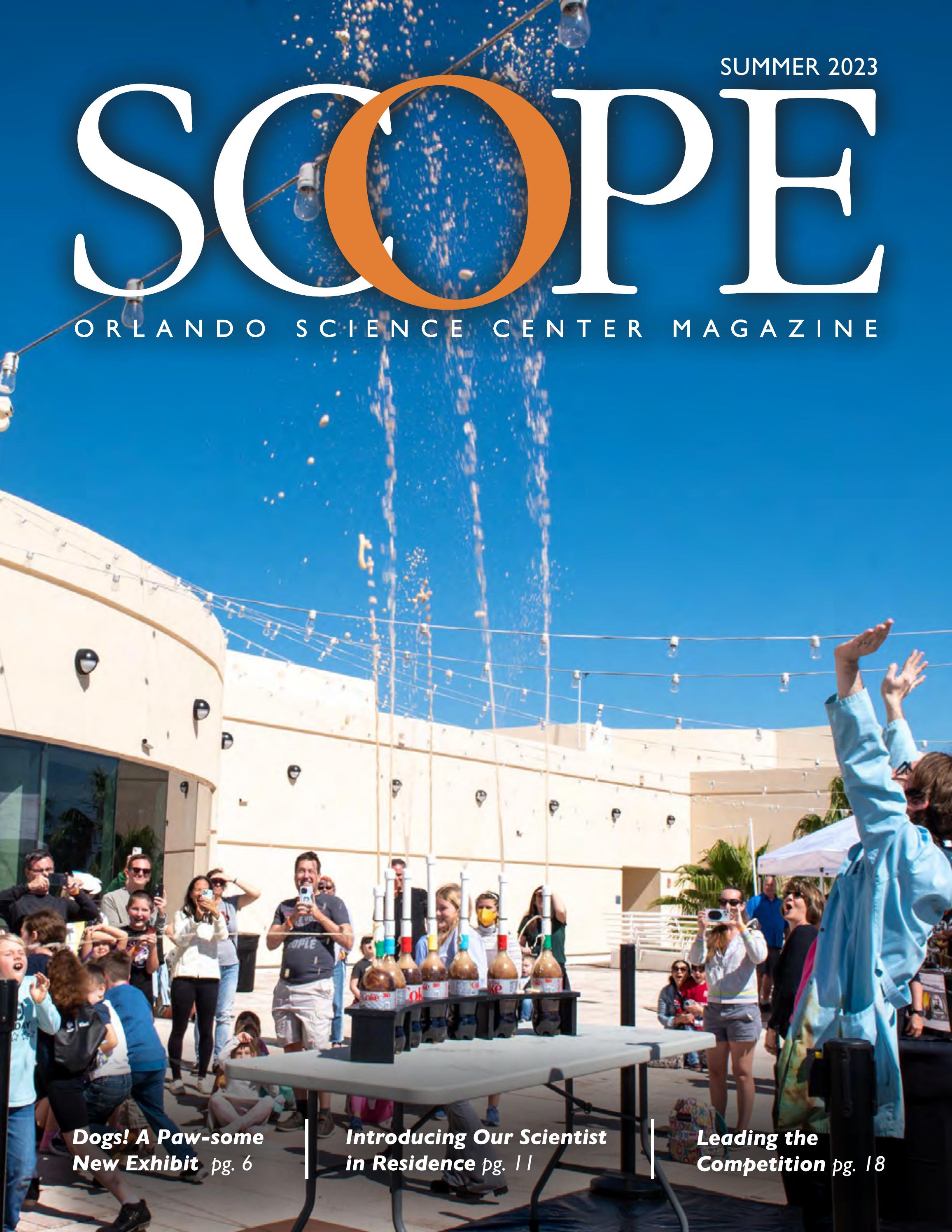 Summer 2023 SCOPE Magazine by Orlando Science Center - Issuu