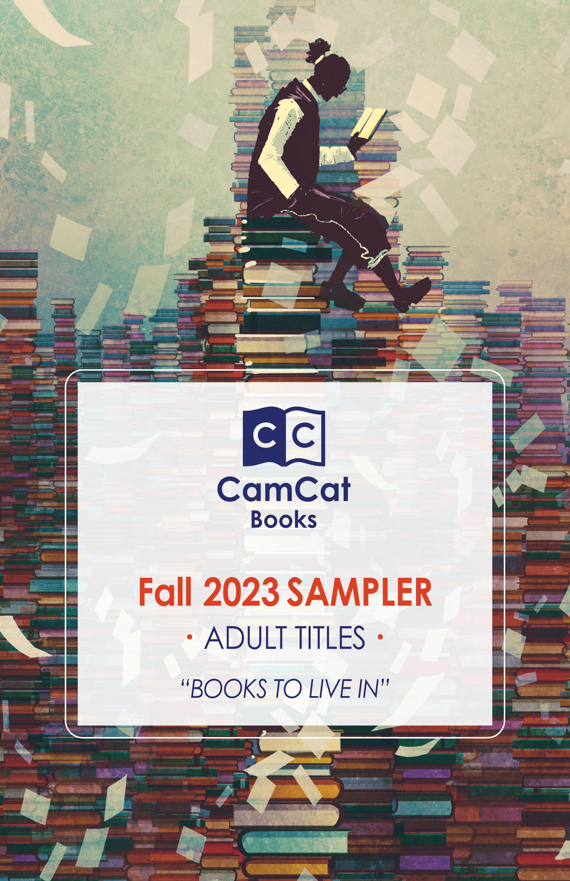 CamCat Books - Fall 2023 Adult Sampler by CamCatPublishing - Issuu