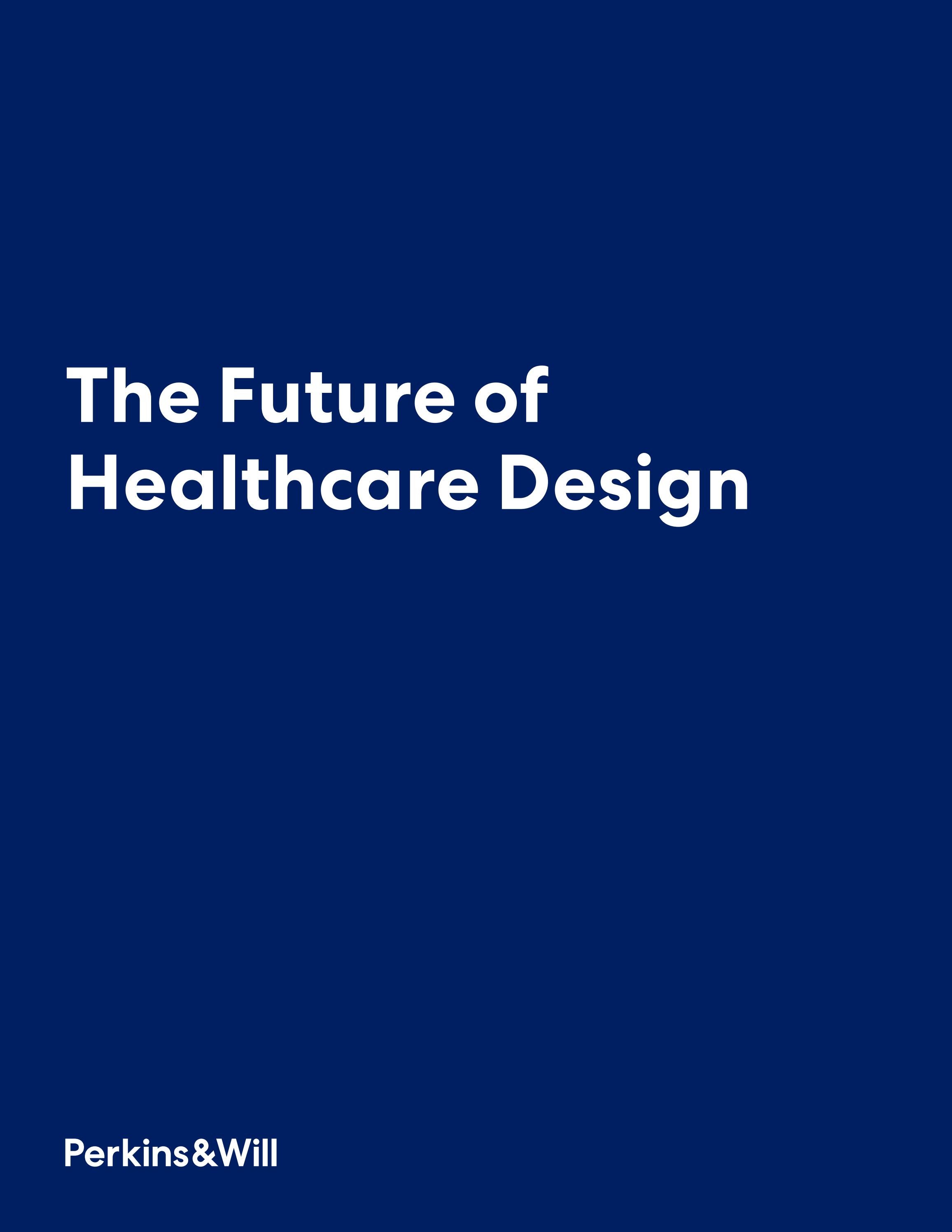 The Future of Healthcare Design by pw_marketing - Issuu