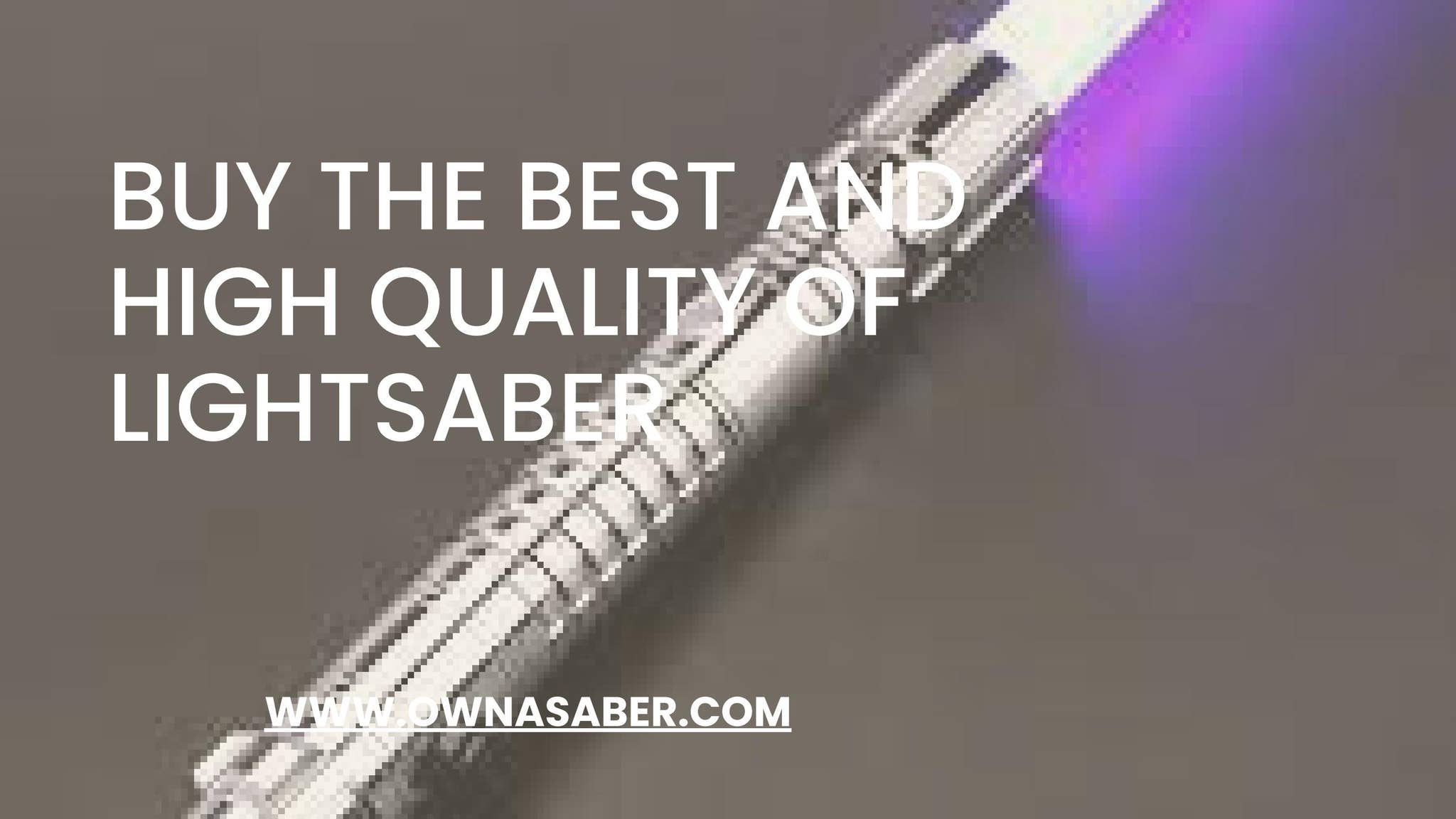 Buy the best and high quality of lightsaber by OwnASaber - Issuu