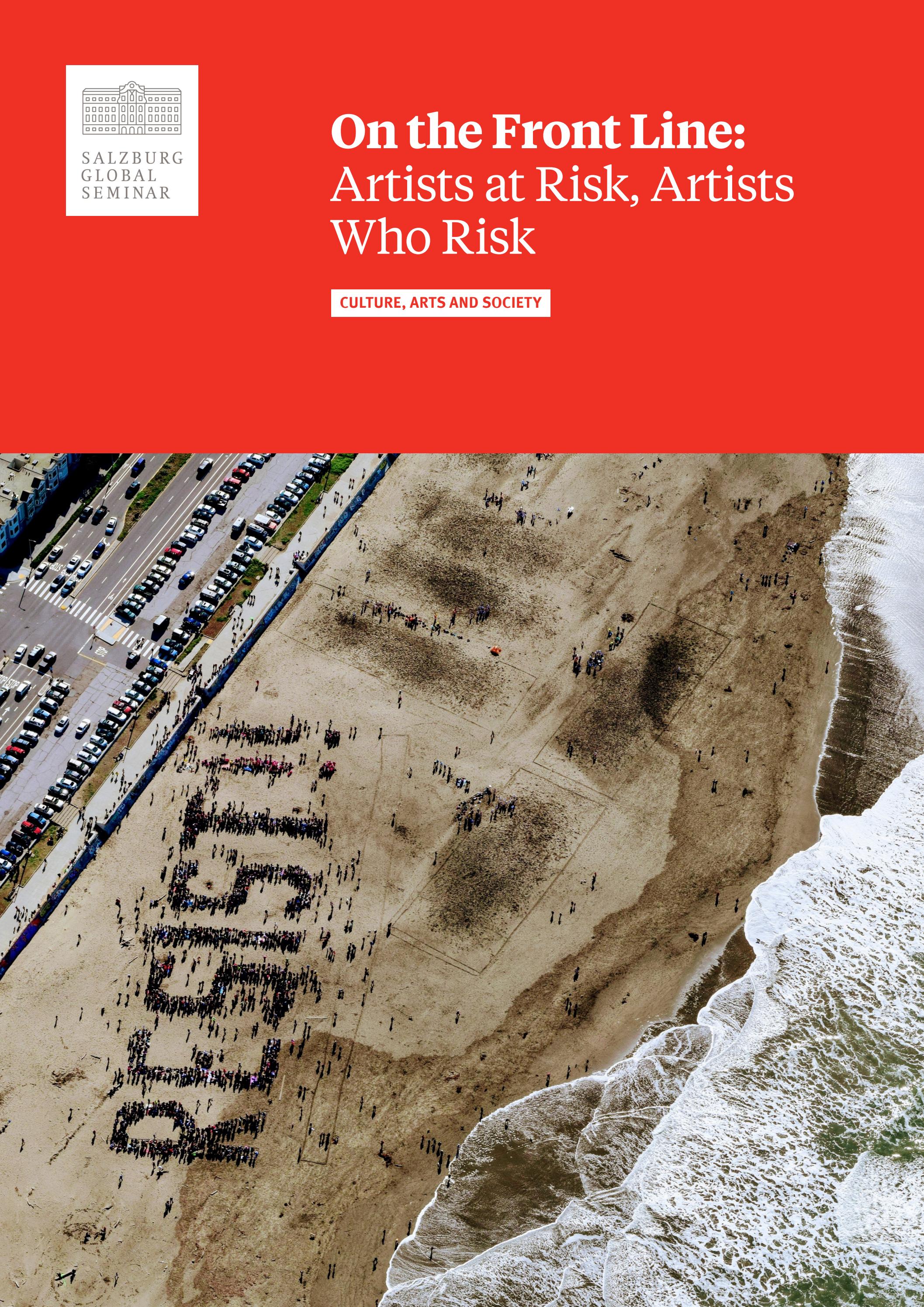 On the Front Line: Artists at Risk, Artists Who Risk by Salzburg Global ...