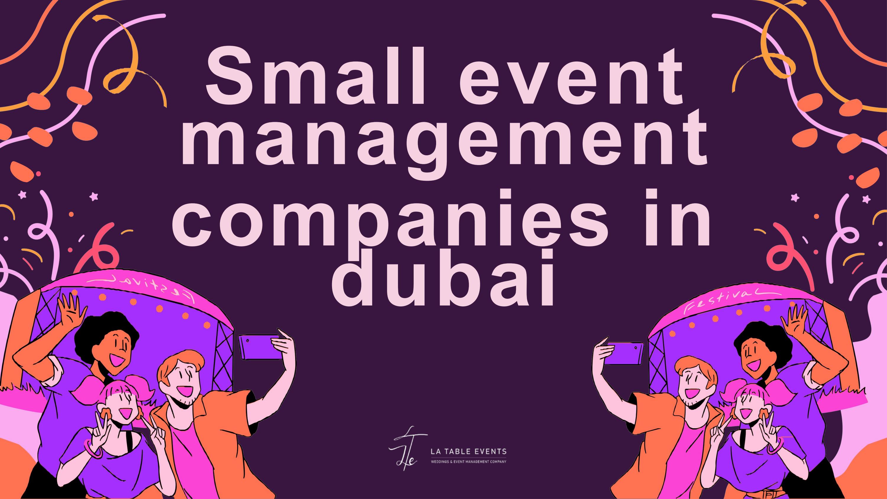 Small event management companies in Dubai by latableeventsuae - Issuu