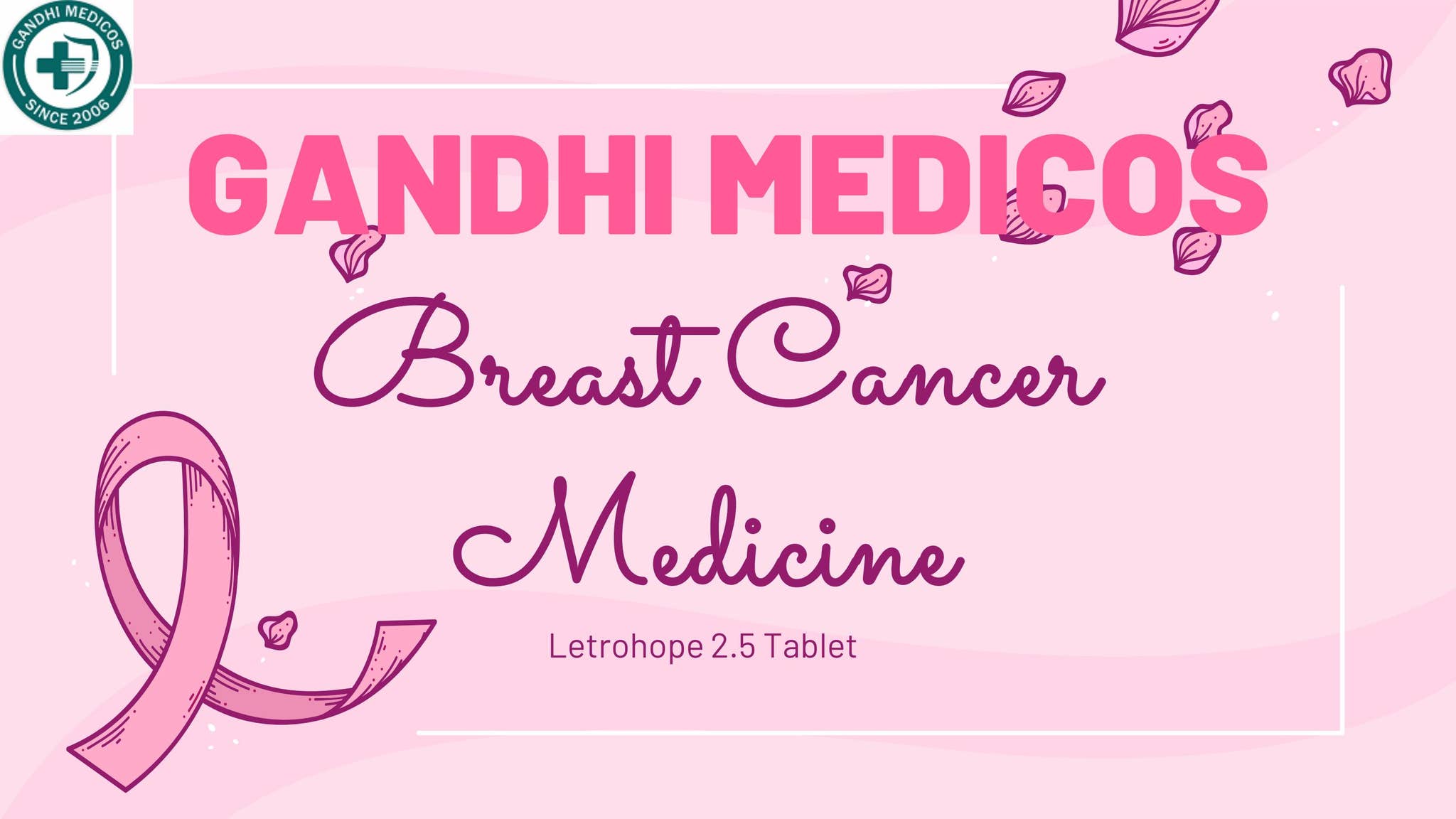 Letrohope 2.5 Tablet For Breast Cancer Patients by Gandhi Medicos: Your ...