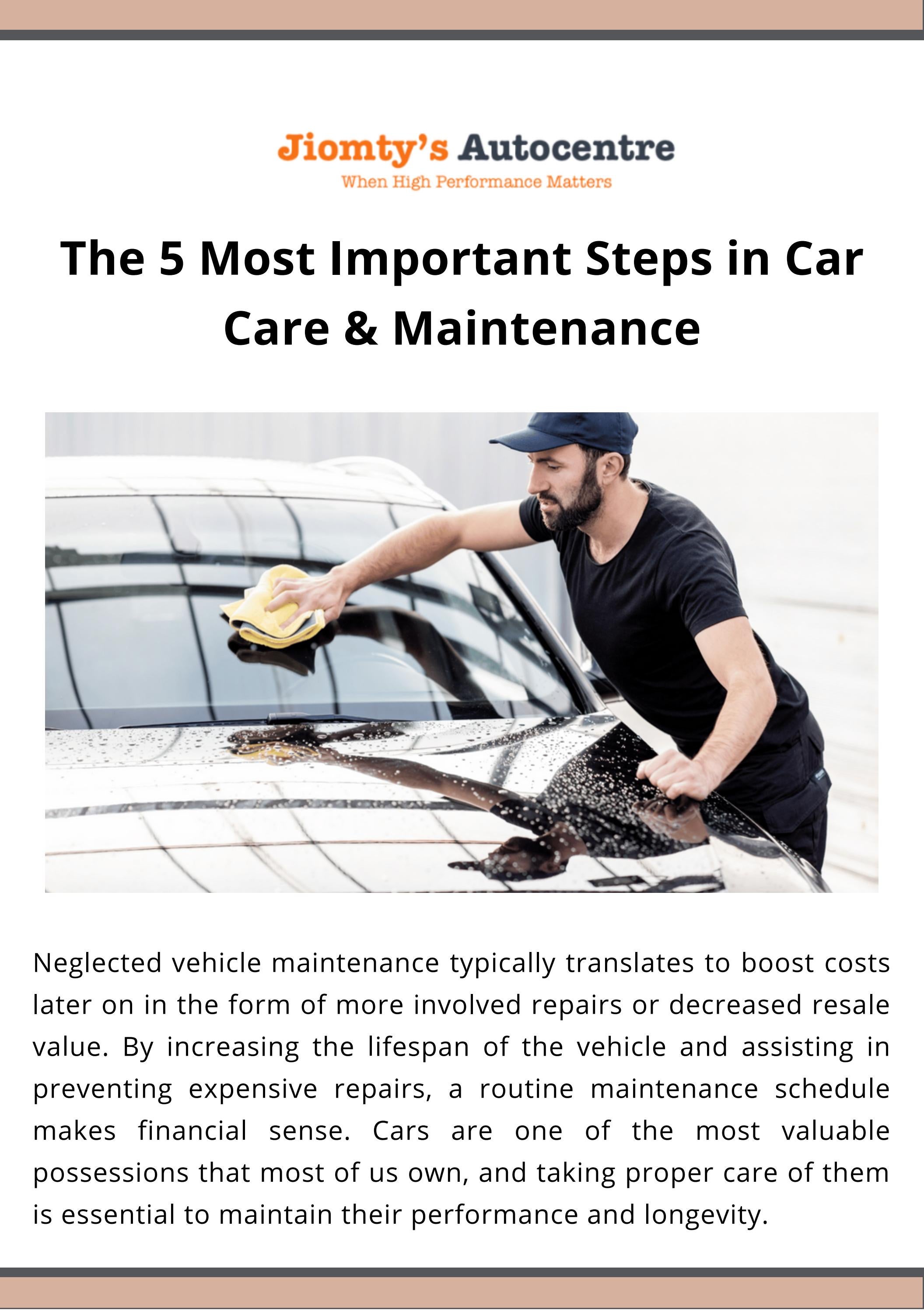 The 5 Most Important Steps in Car Care & Maintenance by Jiomtys Auto ...