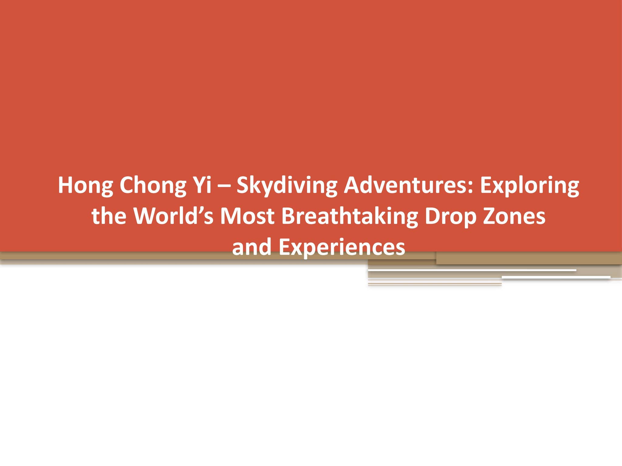 Hong Chong Yi – Skydiving Adventures: Exploring the World’s Most ...