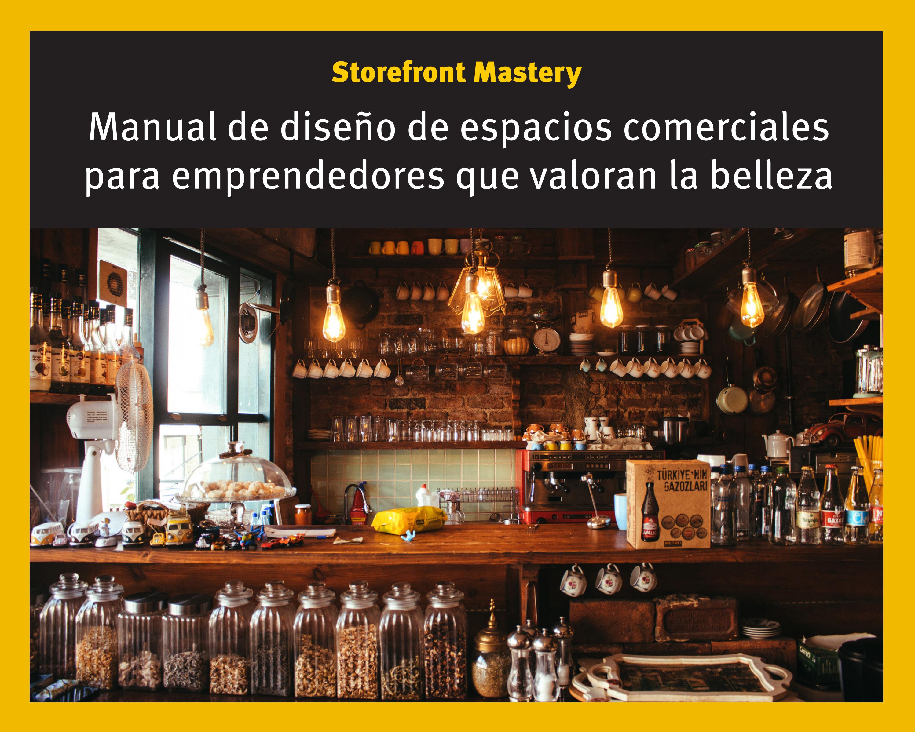 Manual de diseño de frentes comerciales by Storefront Mastery - Issuu