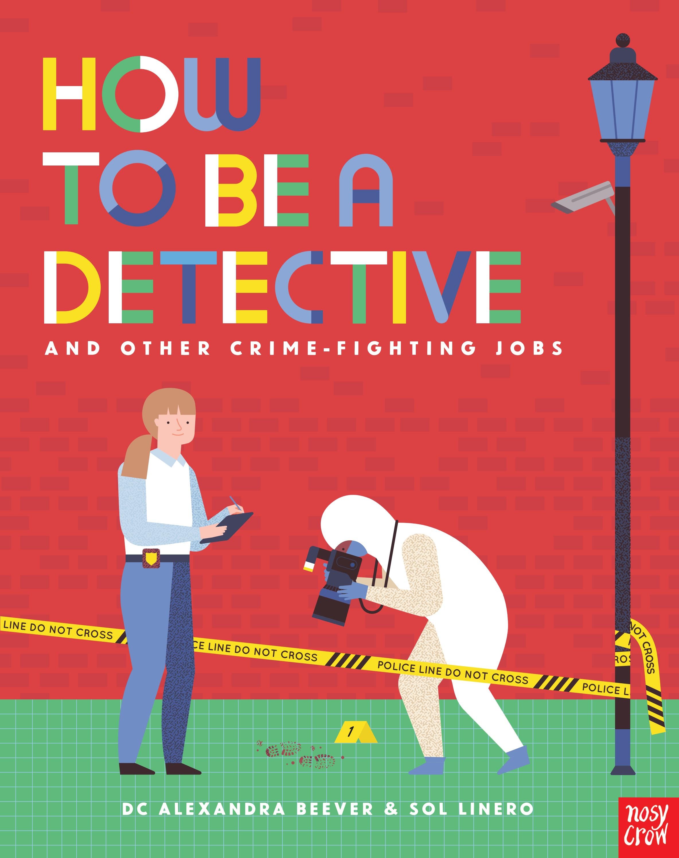 How to be a Detective and Other Crime-Fighting Jobs by Nosy Crow - Issuu