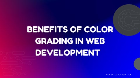 Benefits of color grading in web development by Cuion Technologies - Issuu
