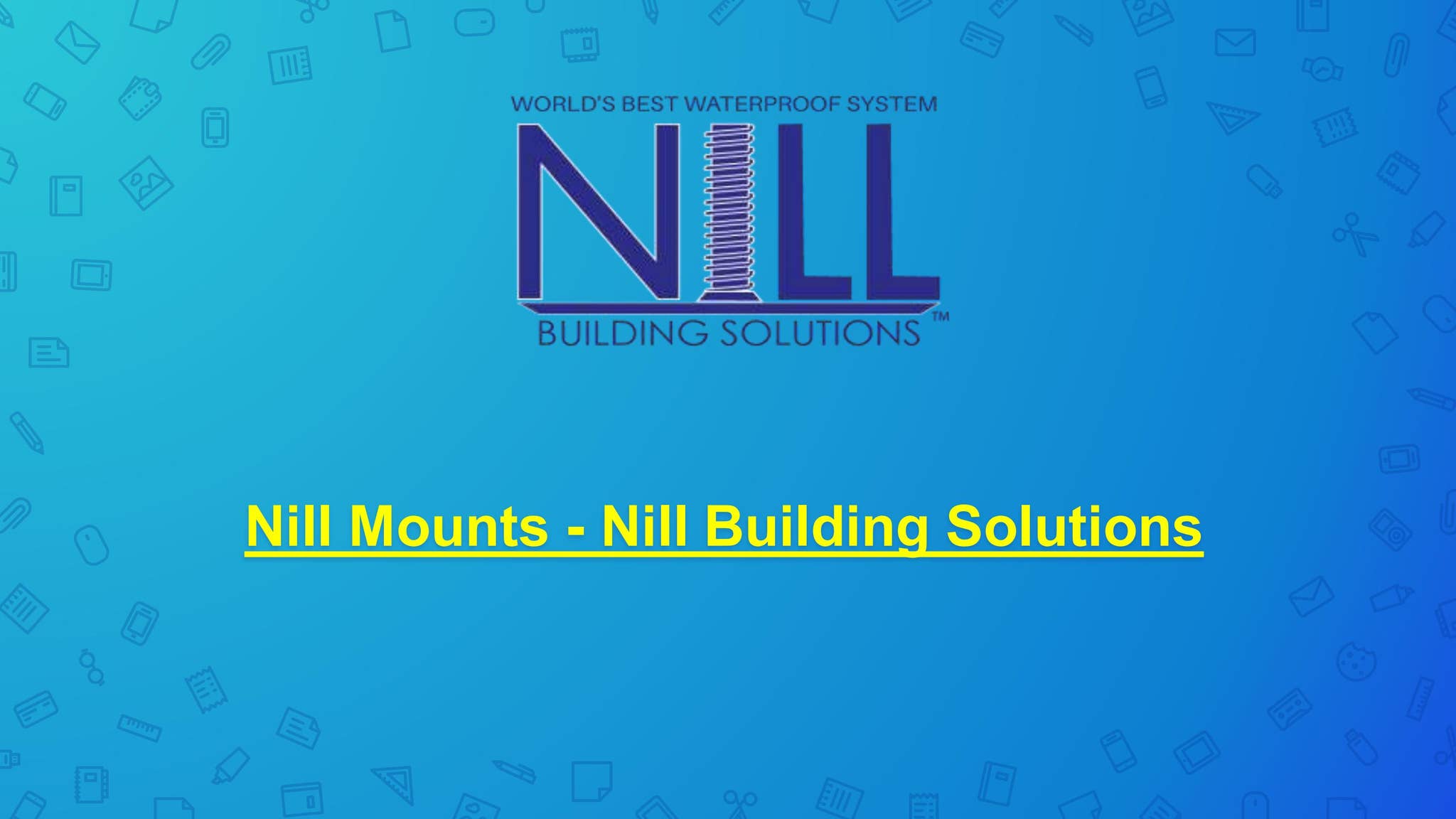 Nill Mounts - Nill Building Solutions by Nill Building Solutions - Issuu