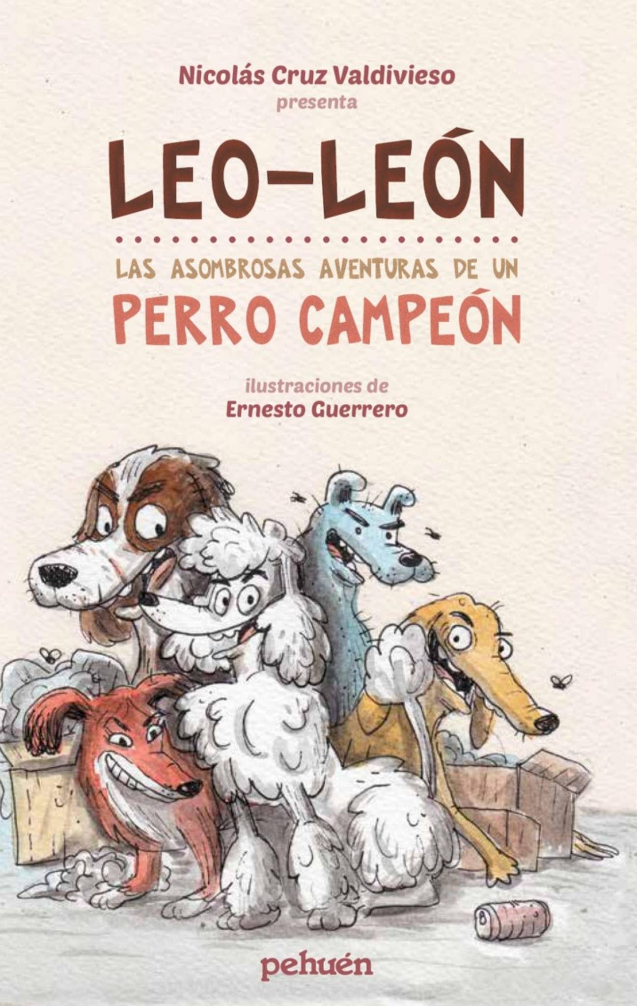 Leo-León. Las asombrosas aventuras de un perro campeón - Nicolás Cruz ...