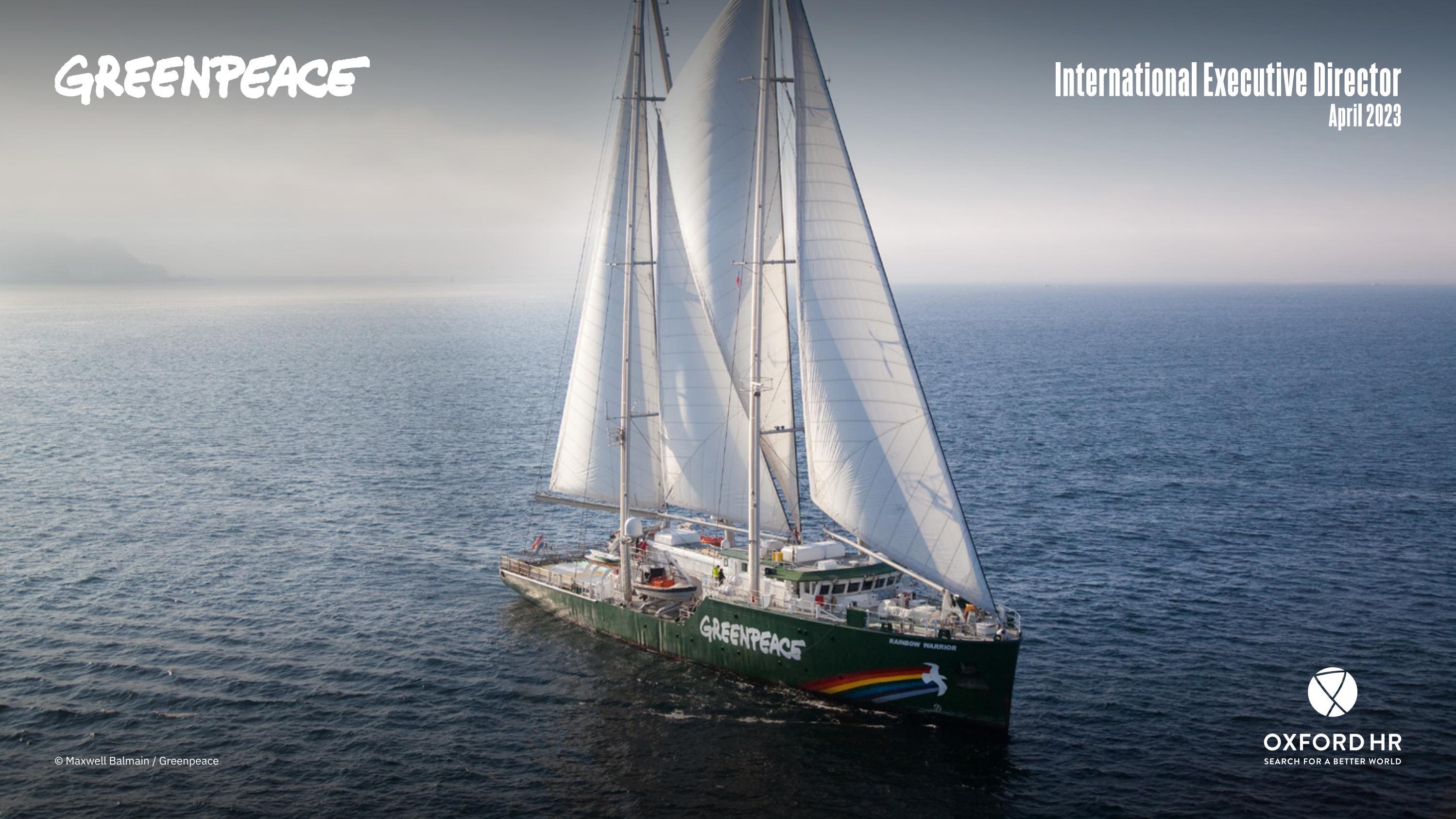 Greenpeace - International Executive Director by Oxford HR - Issuu