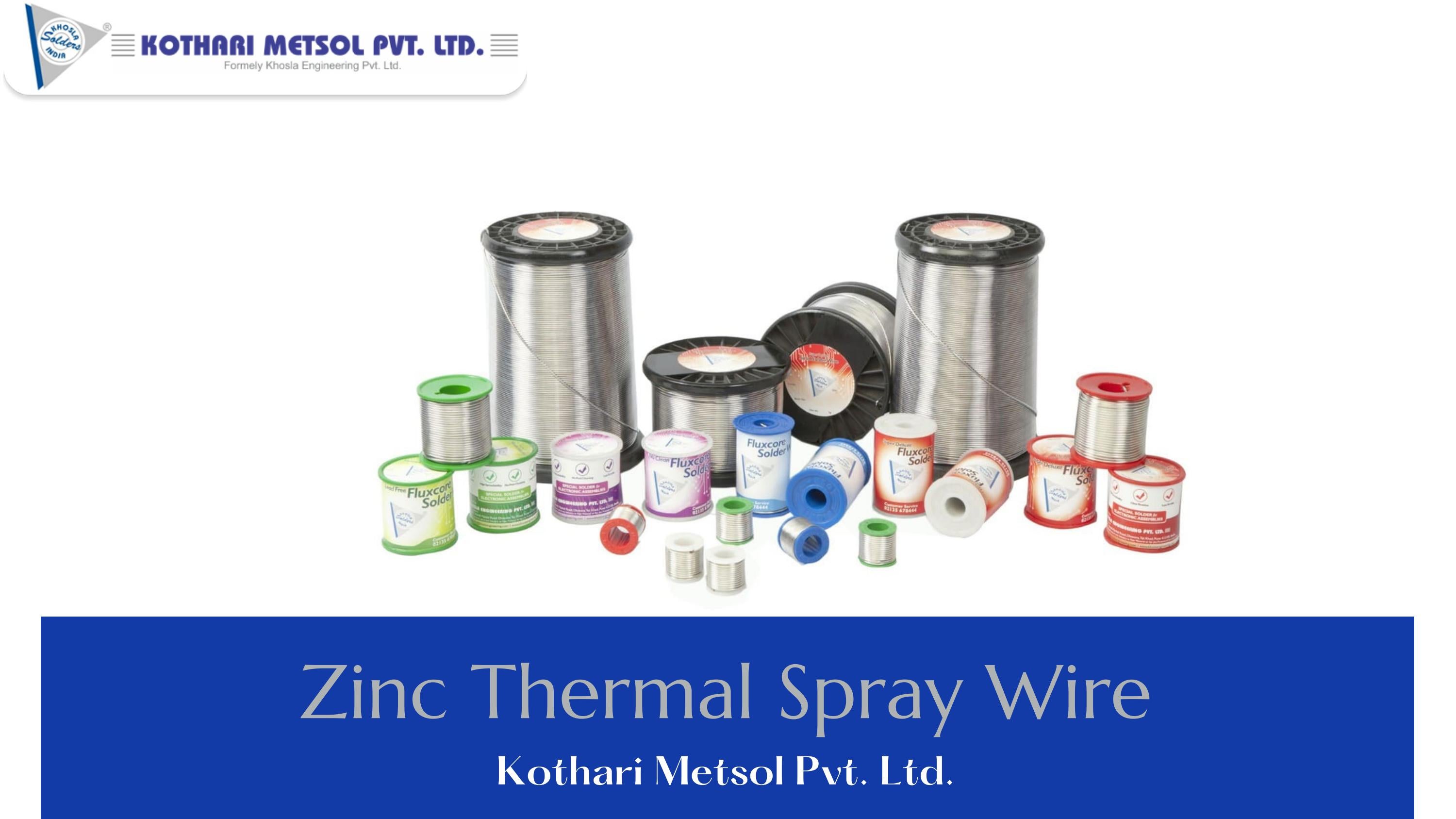 Zinc Thermal Spray Wire - Kothari Metsol by Kothari Metsol - Issuu