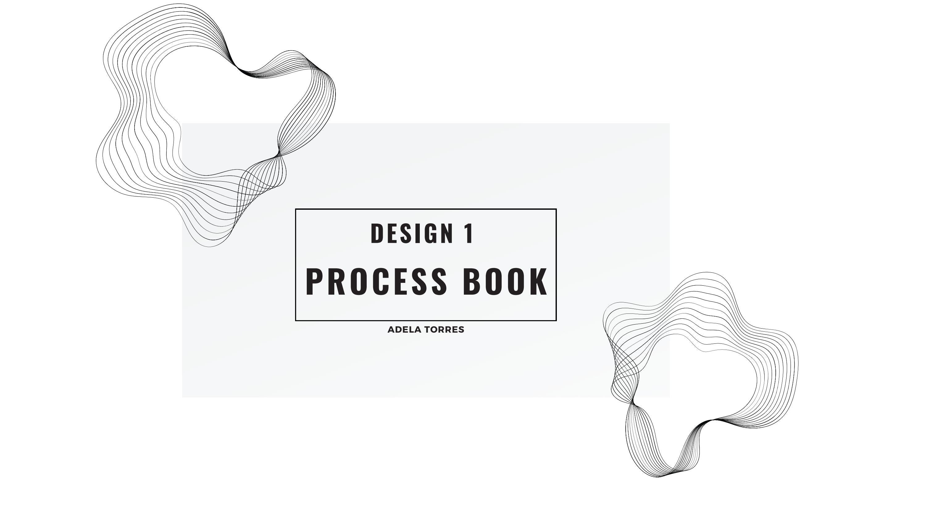 Design 1 Process Book by adelatorres - Issuu
