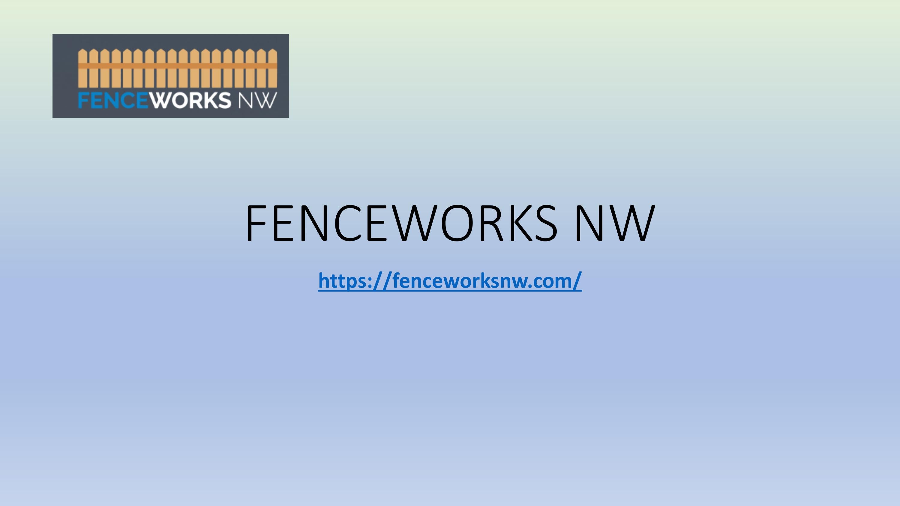 Fence Company Vancouver WA | Fenceworksnw.com by FENCEWORKS NW - Issuu