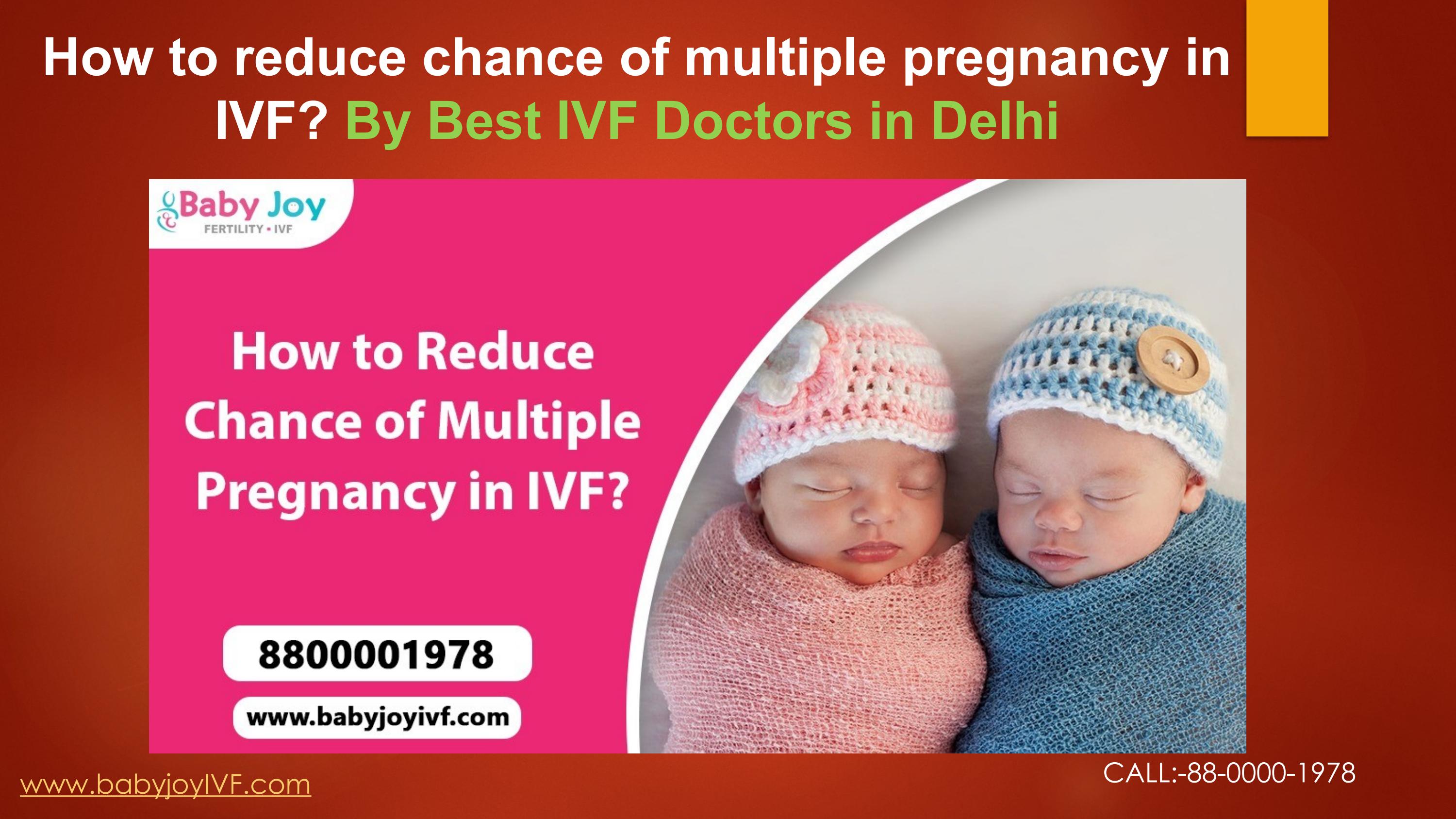 How to reduce chance of multiple pregnancy in IVF By Best IVF Doctors ...