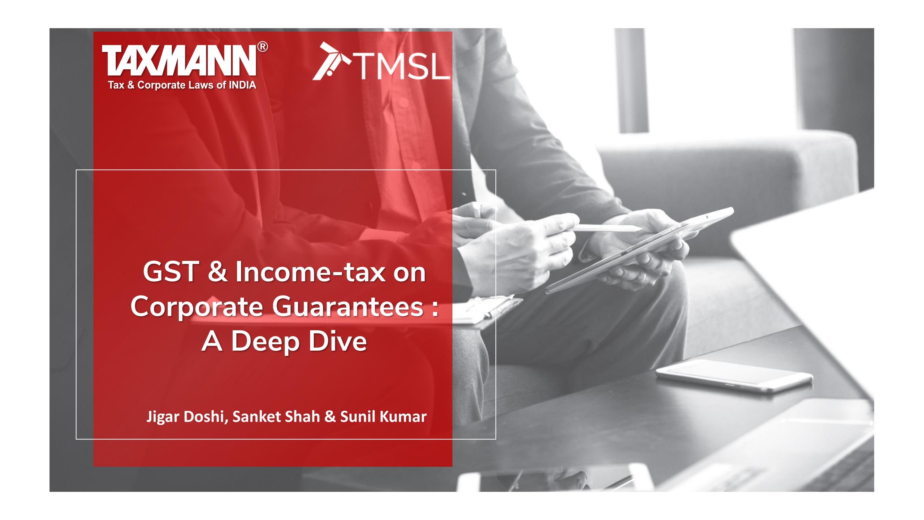 #TaxmannPPT | GST & Income-tax on Corporate Guarantees - A Deep Dive by ...