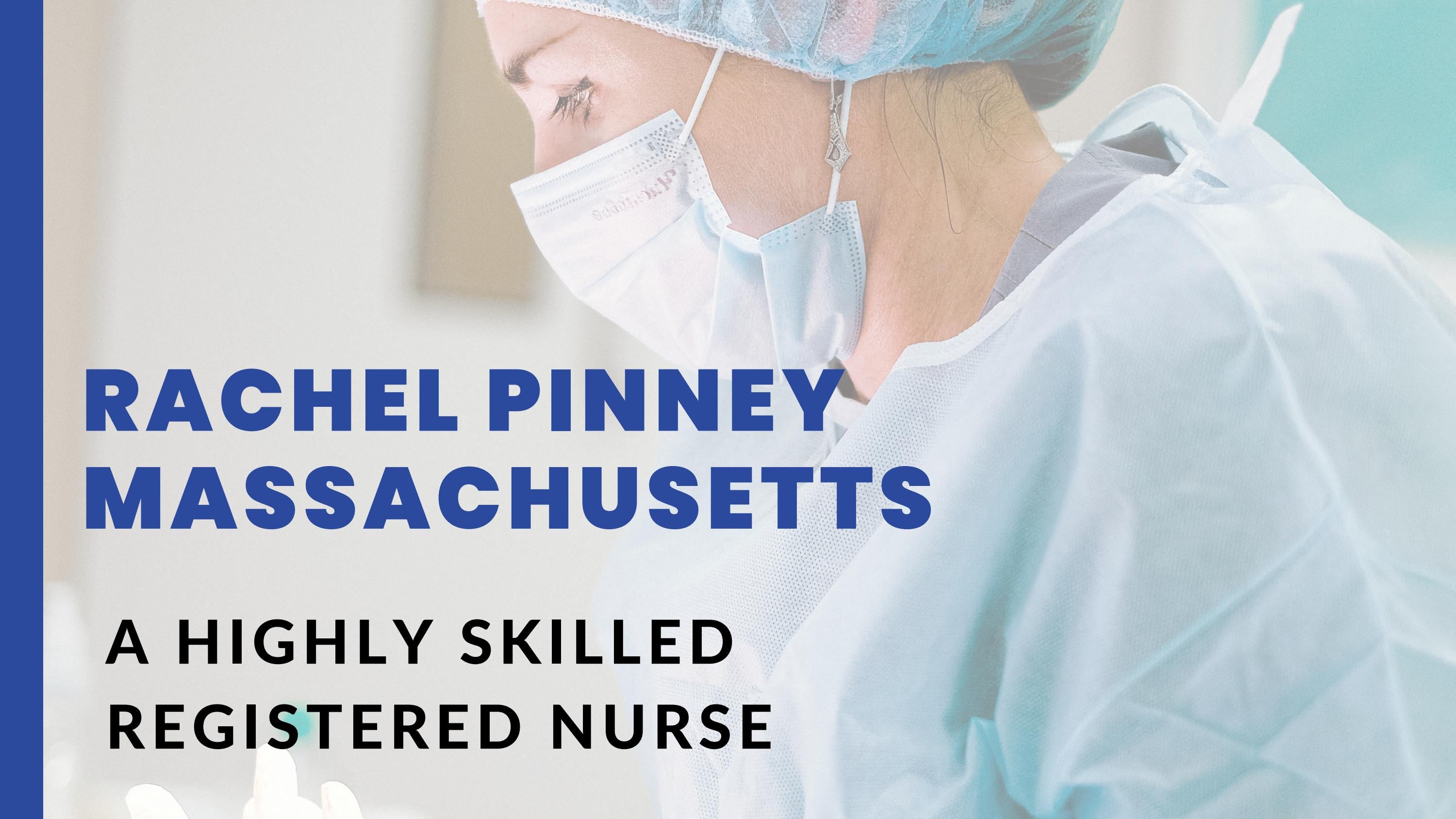 Rachel Pinney Massachusetts - A Highly Skilled Registered Nurse by ...