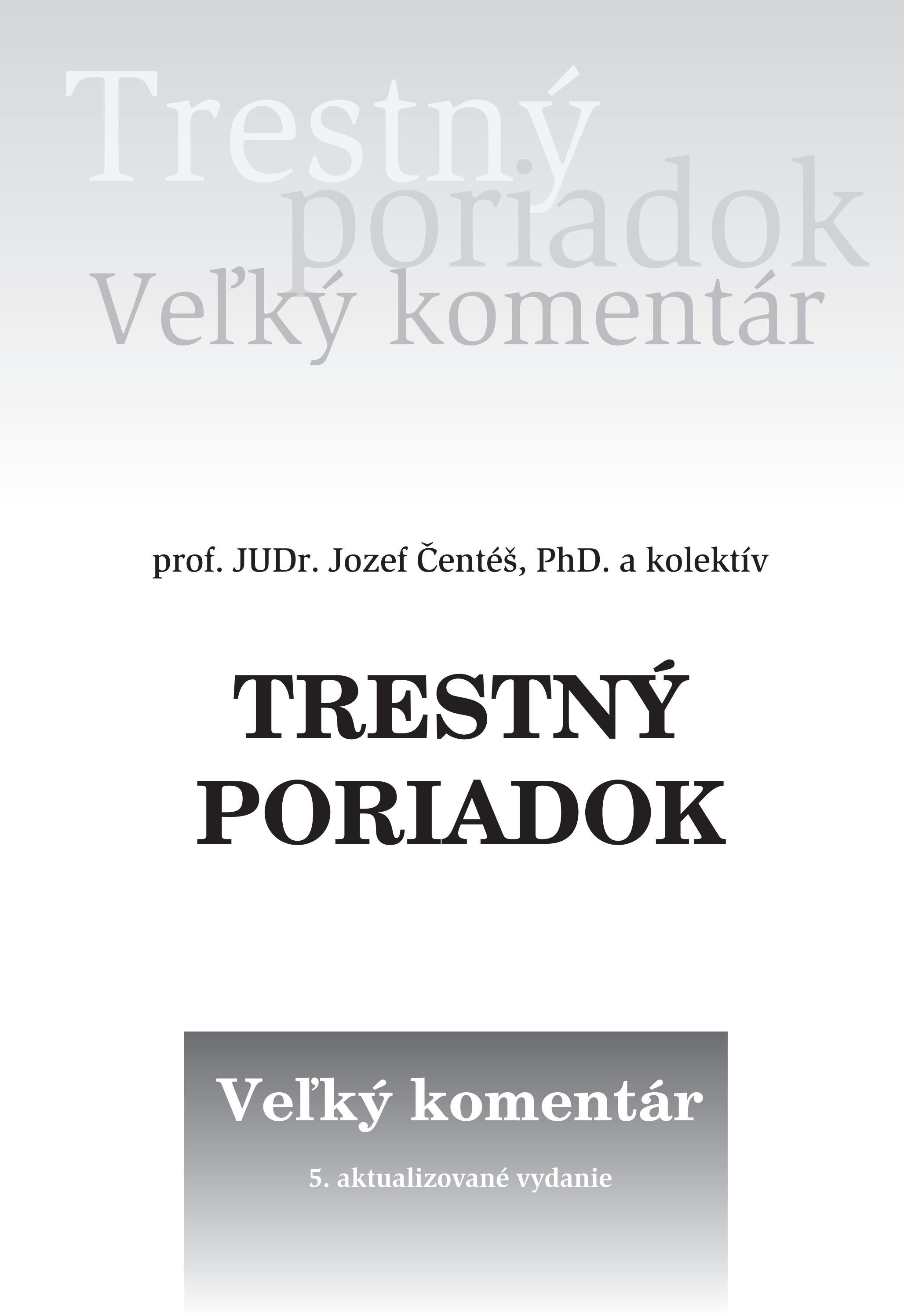 Trestný poriadok - Veľký komentár by Poradca Podnikateľa - Issuu