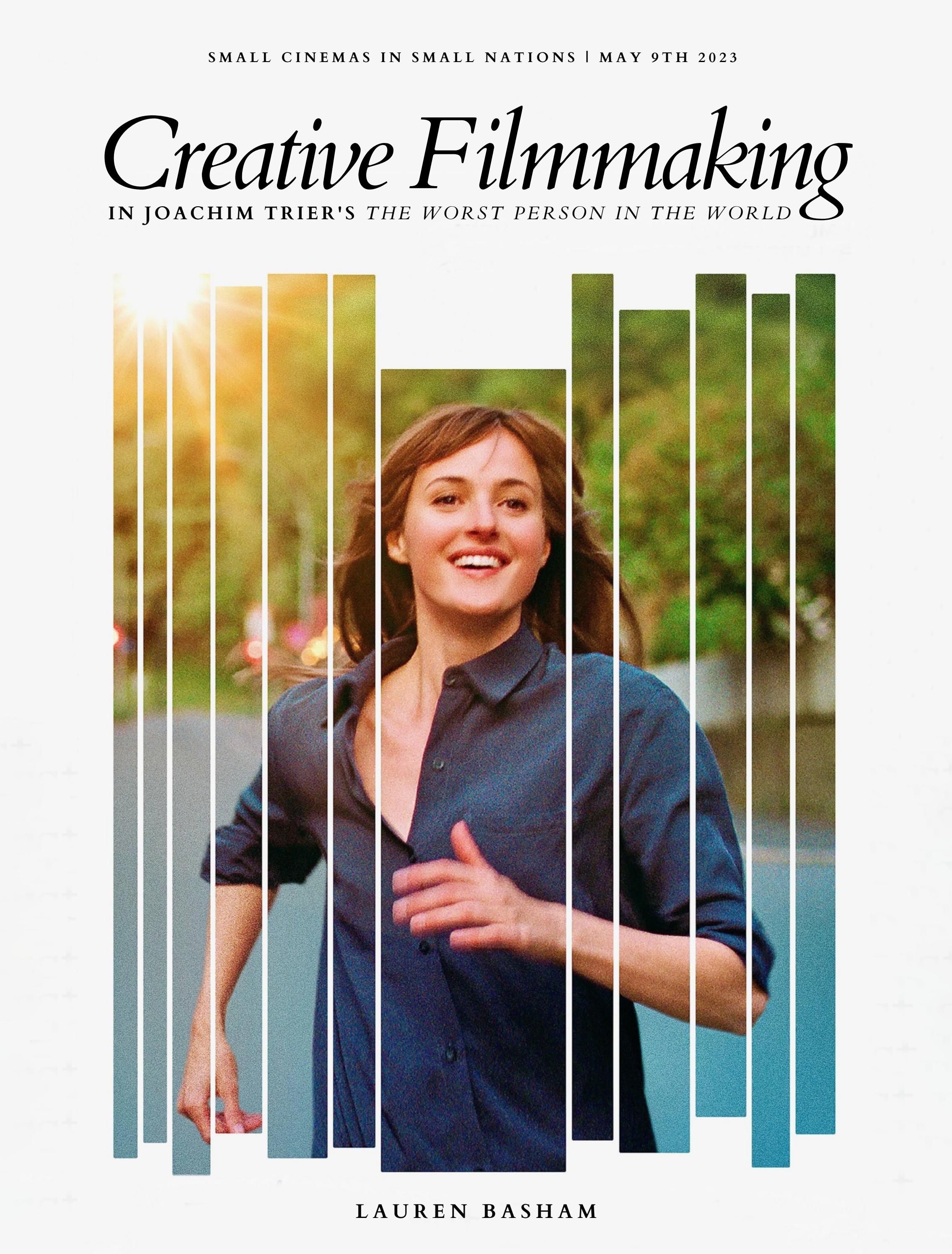 Creative Filmmaking in Joachim Trier’s The Worst Person in the World by Lauren Basham - Issuu