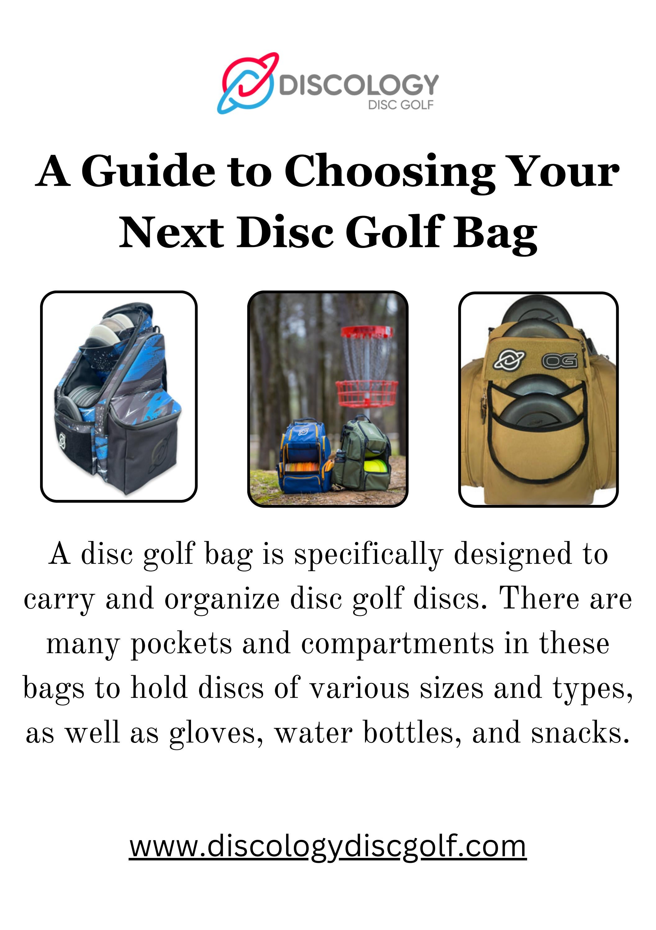 A Guide to Choosing Your Next Disc Golf Bags by Discology disc Golf - Issuu