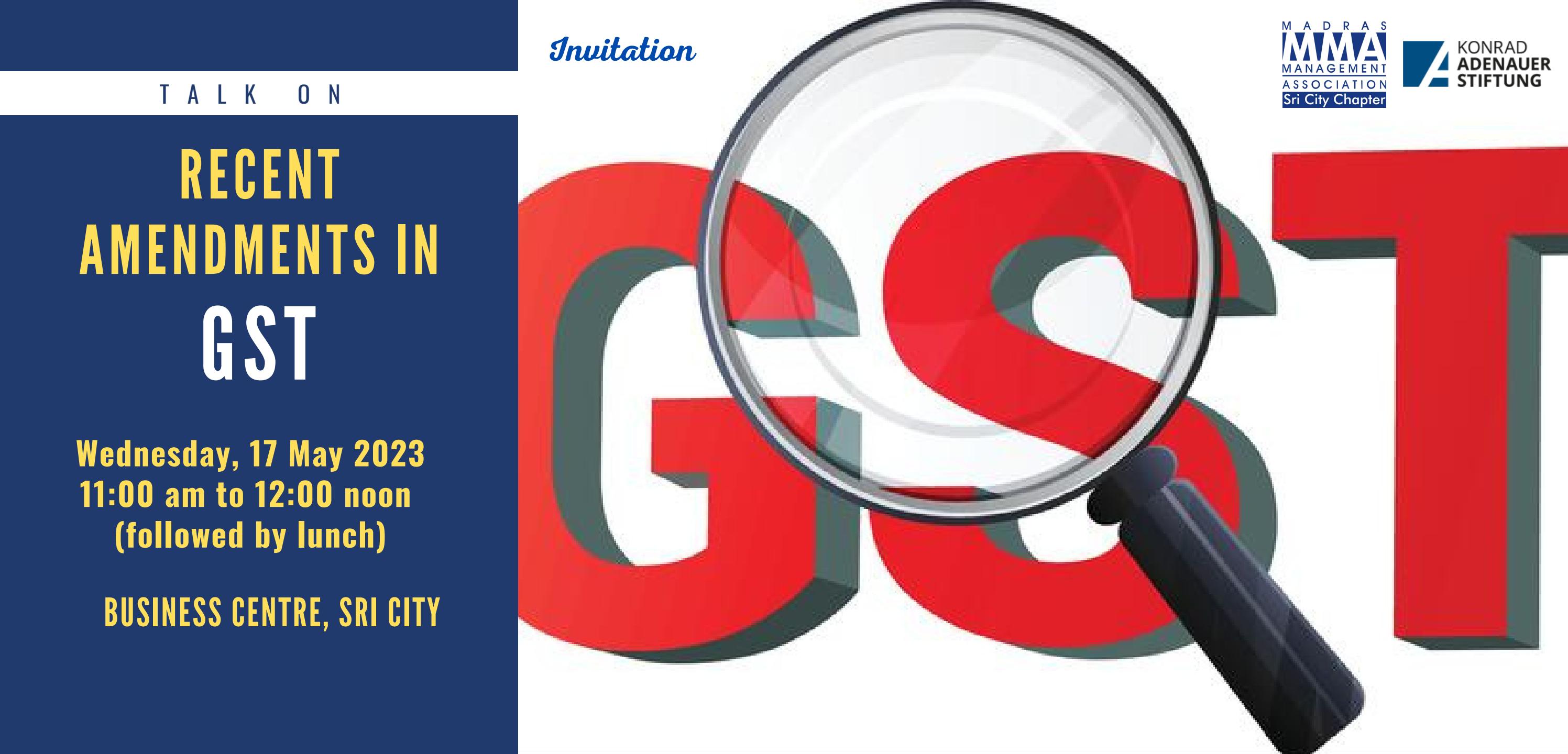 Recent Amendments in GST at Sri City - 12 May 2023 by Madras Management ...