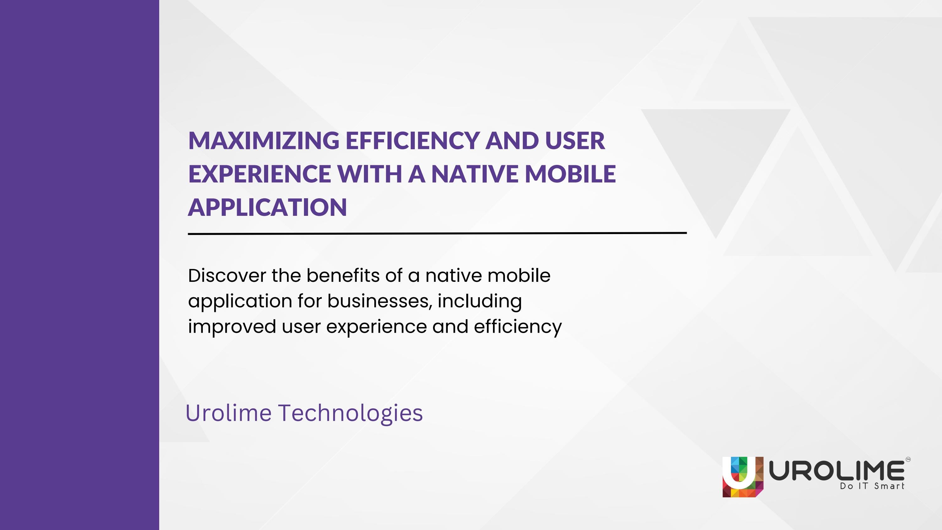 Maximizing Efficiency and User Experience with a Native Mobile Application by Urolime ...