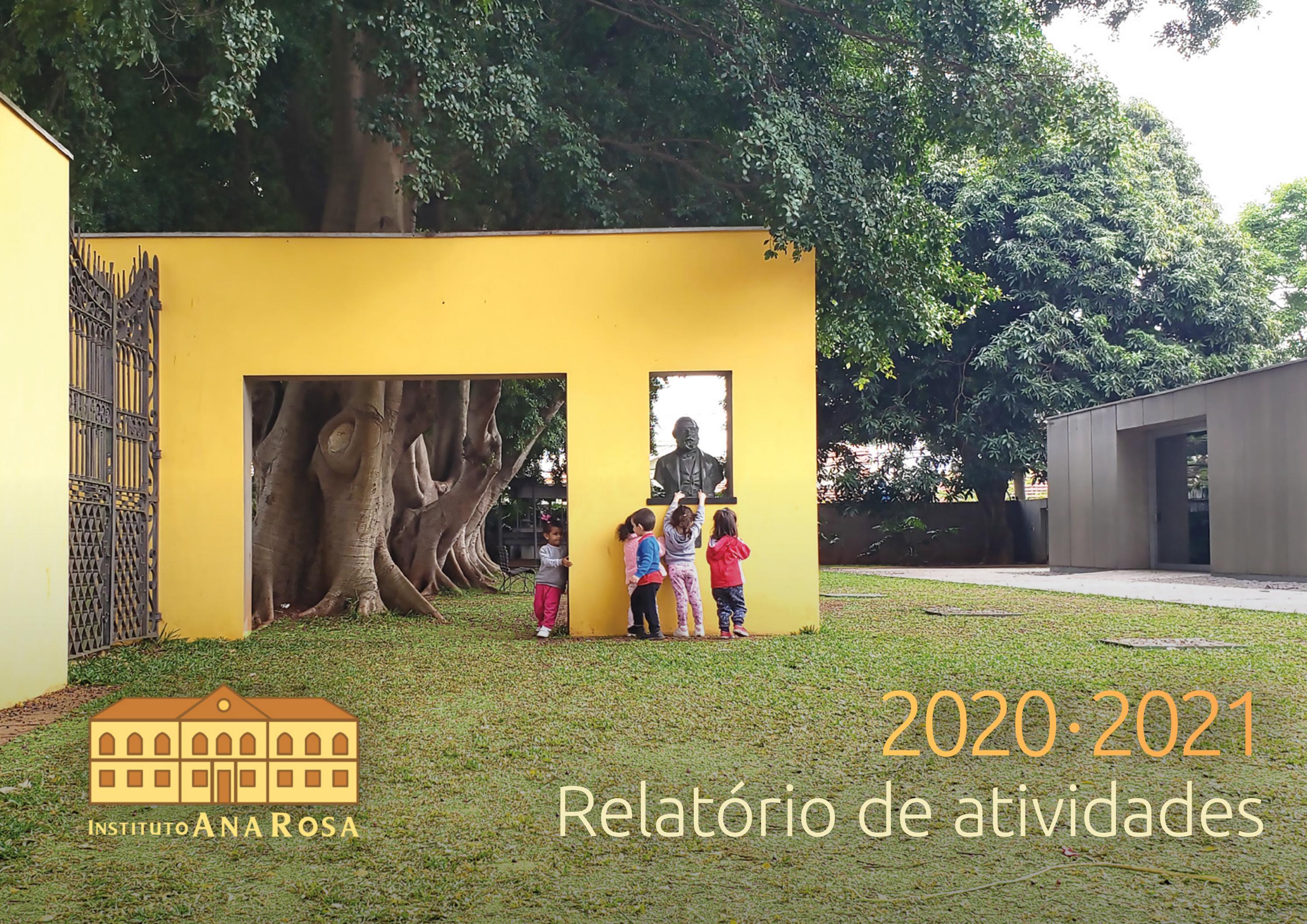 Relatório de Atividades - Instituto Ana Rosa 2020 - 2021 by anarosa - Issuu