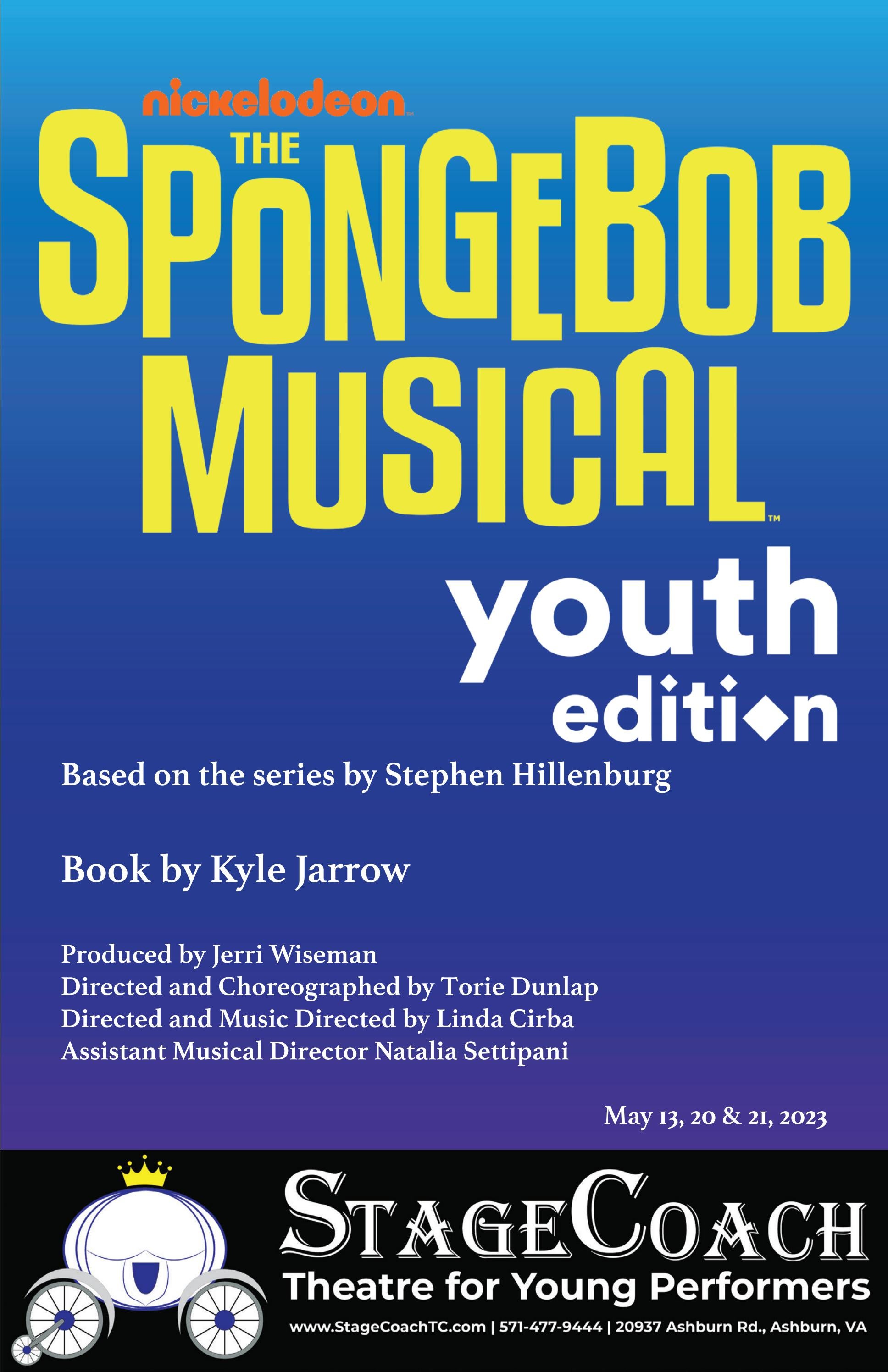 2023-05 The SpongeBob Musical: Youth Edition by StageCoach Theatre by ...