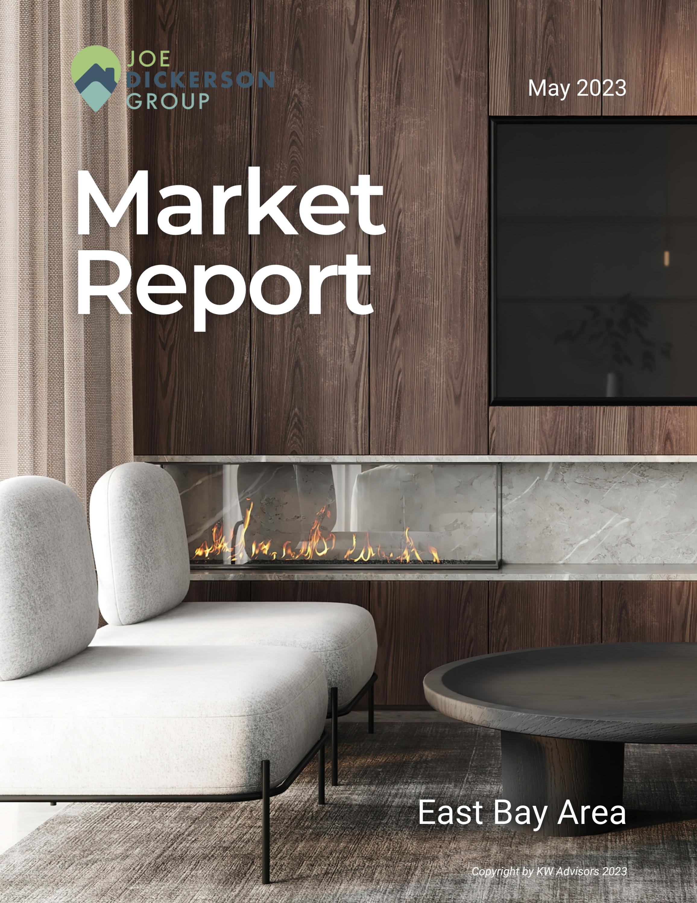 Joe Dickerson - May 2023 Market Report | East Bay Area by California ...