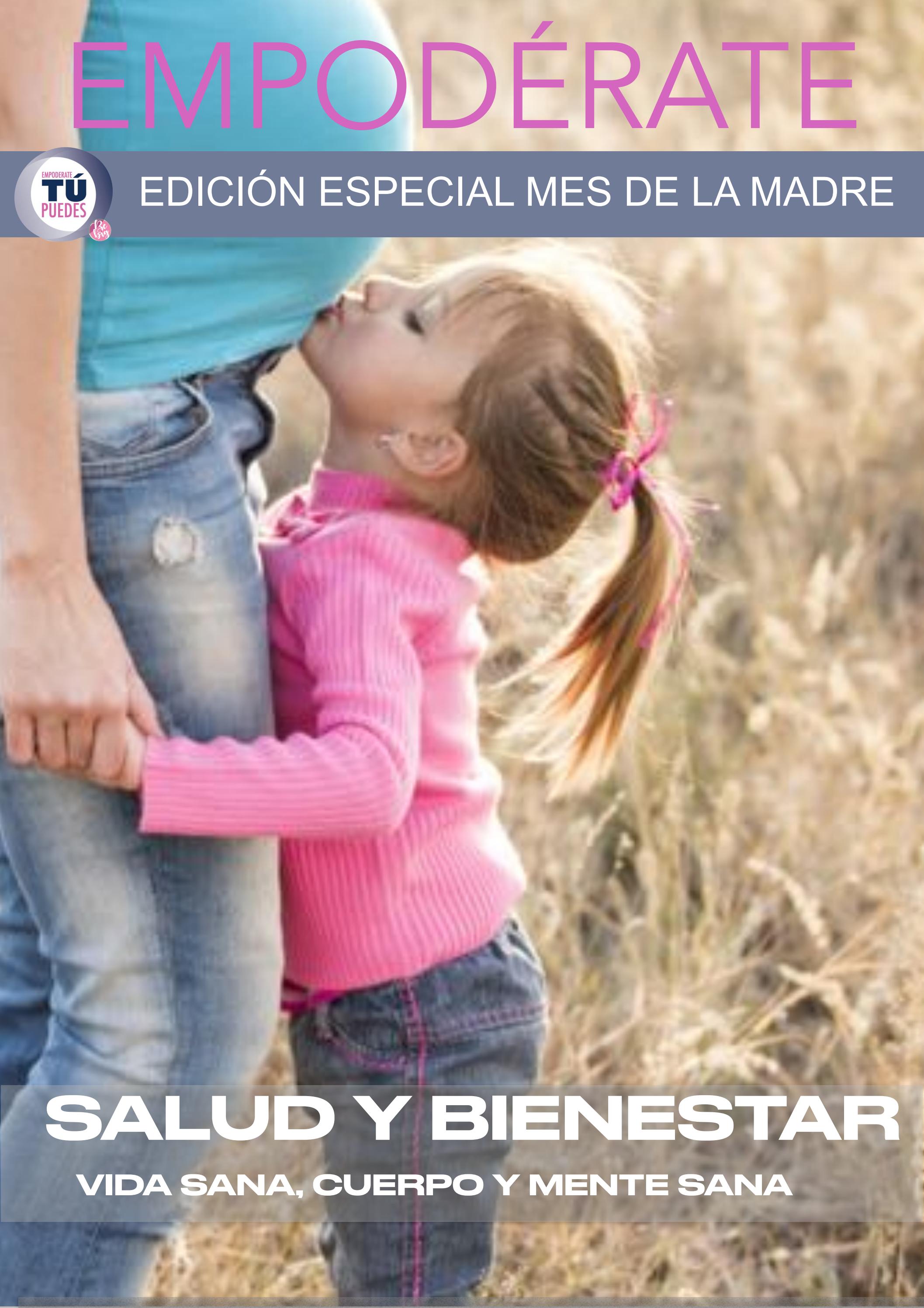 Revista EMPODÉRATE edición especial mes de la madre by EditionsNaturalins - Issuu