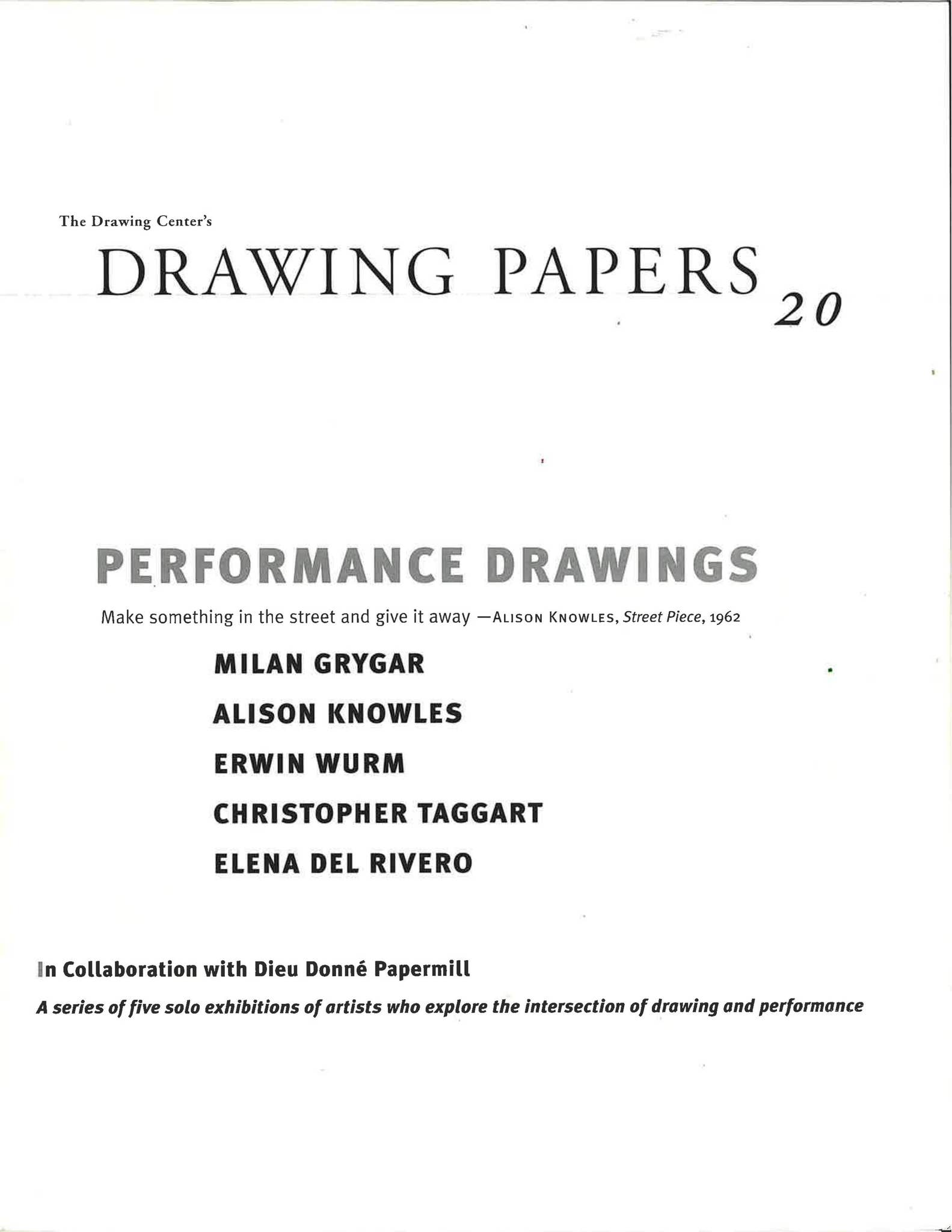 Drawing Papers 20: Performance Drawings by The Drawing Center - Issuu