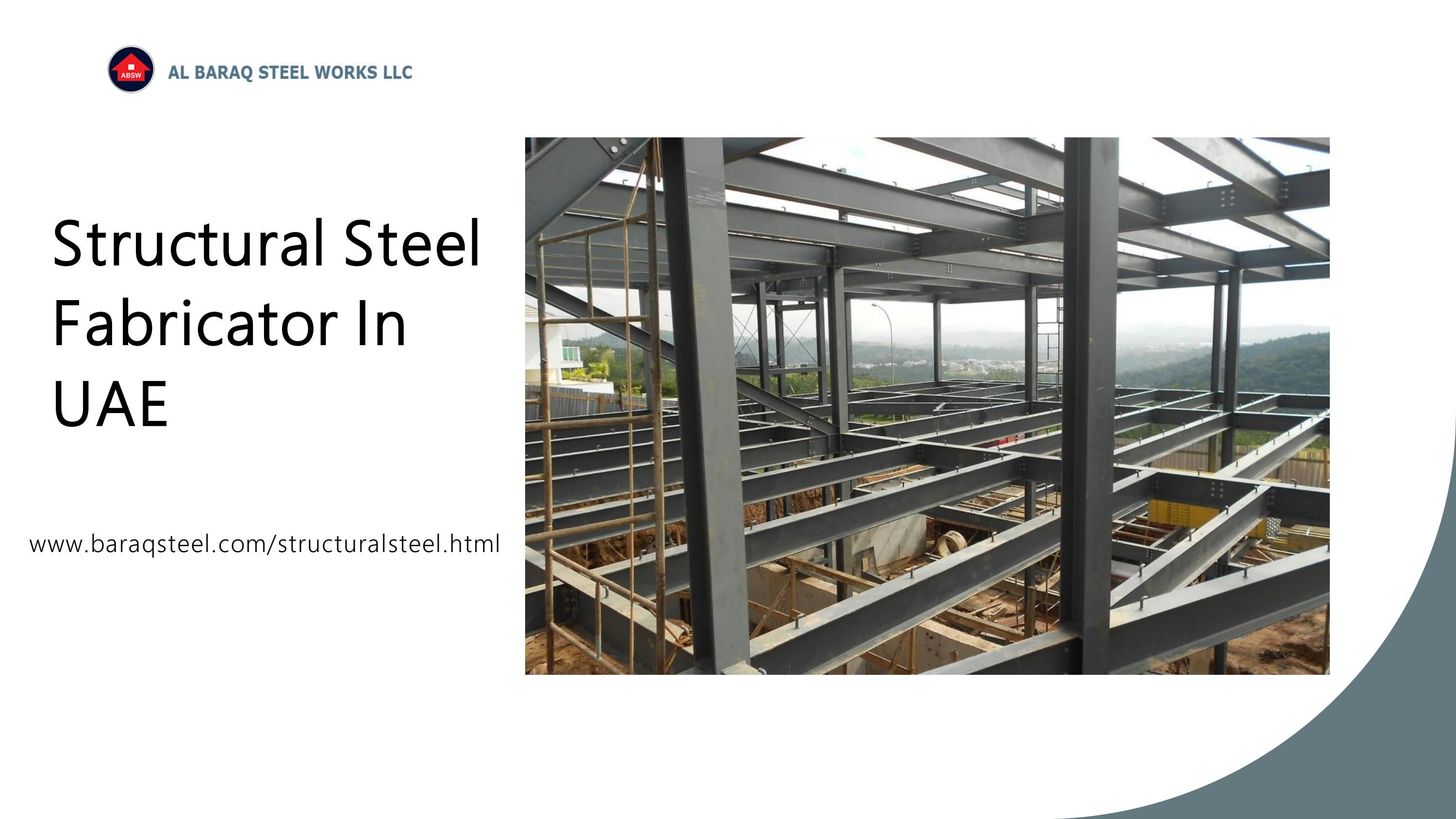 Structural Steel Fabricator In UAE by Albaraq steel - Issuu