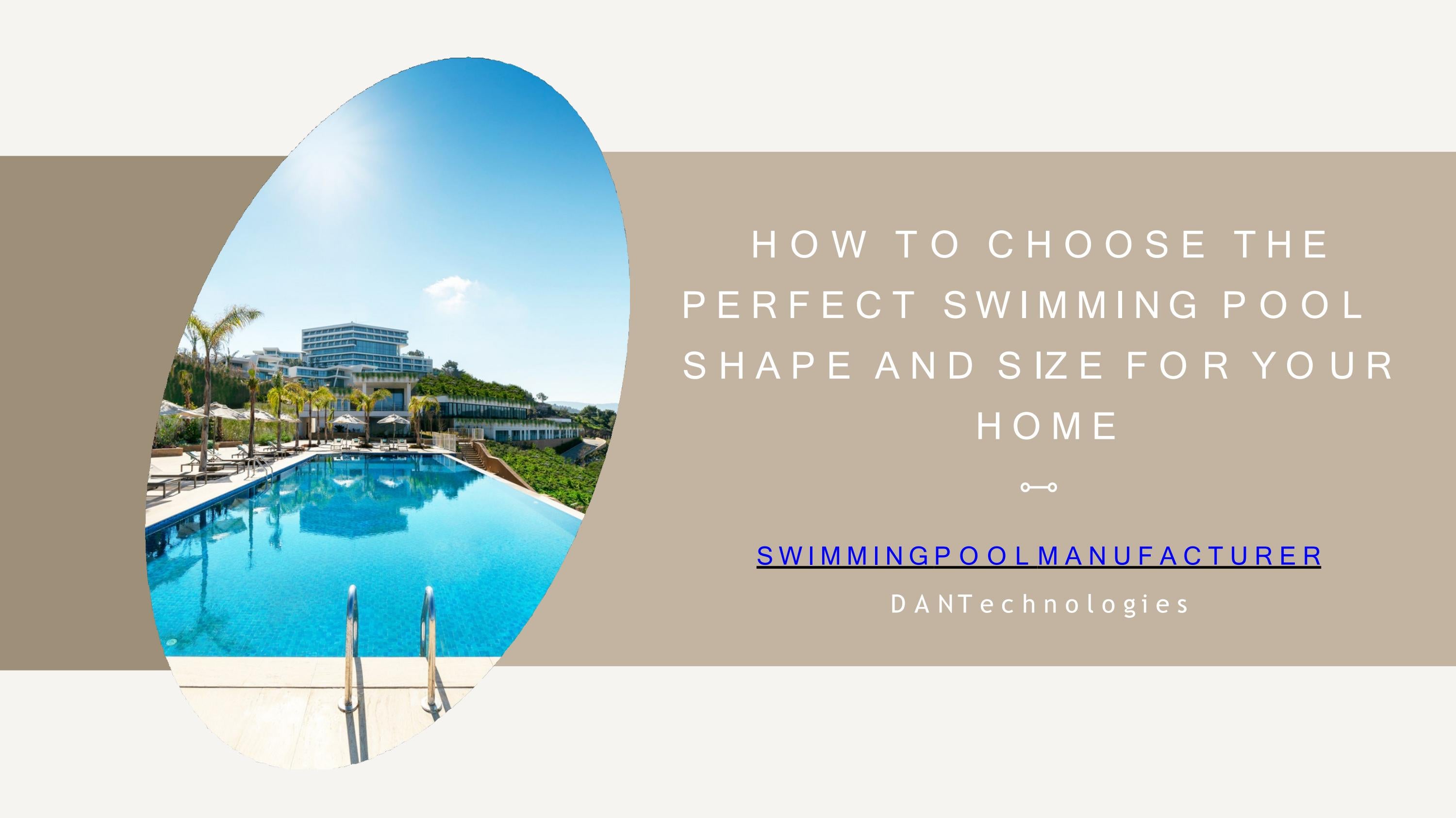 How to Choose the Perfect Swimming Pool Shape and Size for Your Home by ...