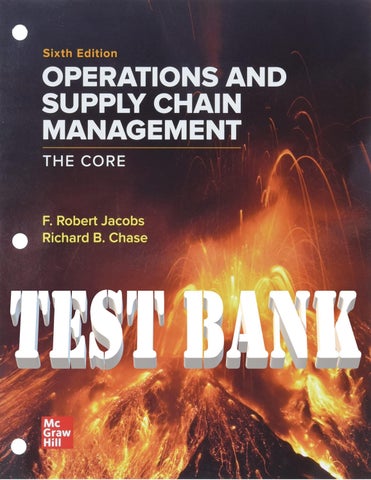 TEST BANK Operations and Supply Chain Management: The Core 6th Ed by F ...