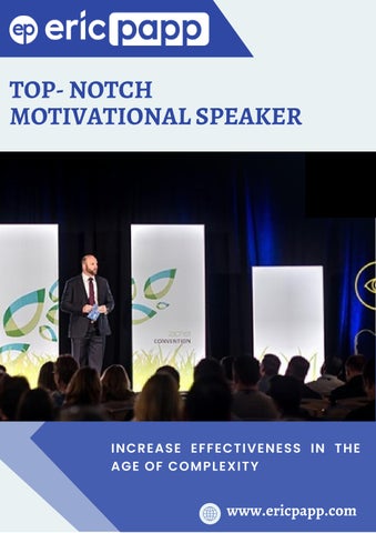 Top- Notch Motivational Speaker by Eric Papp - Issuu
