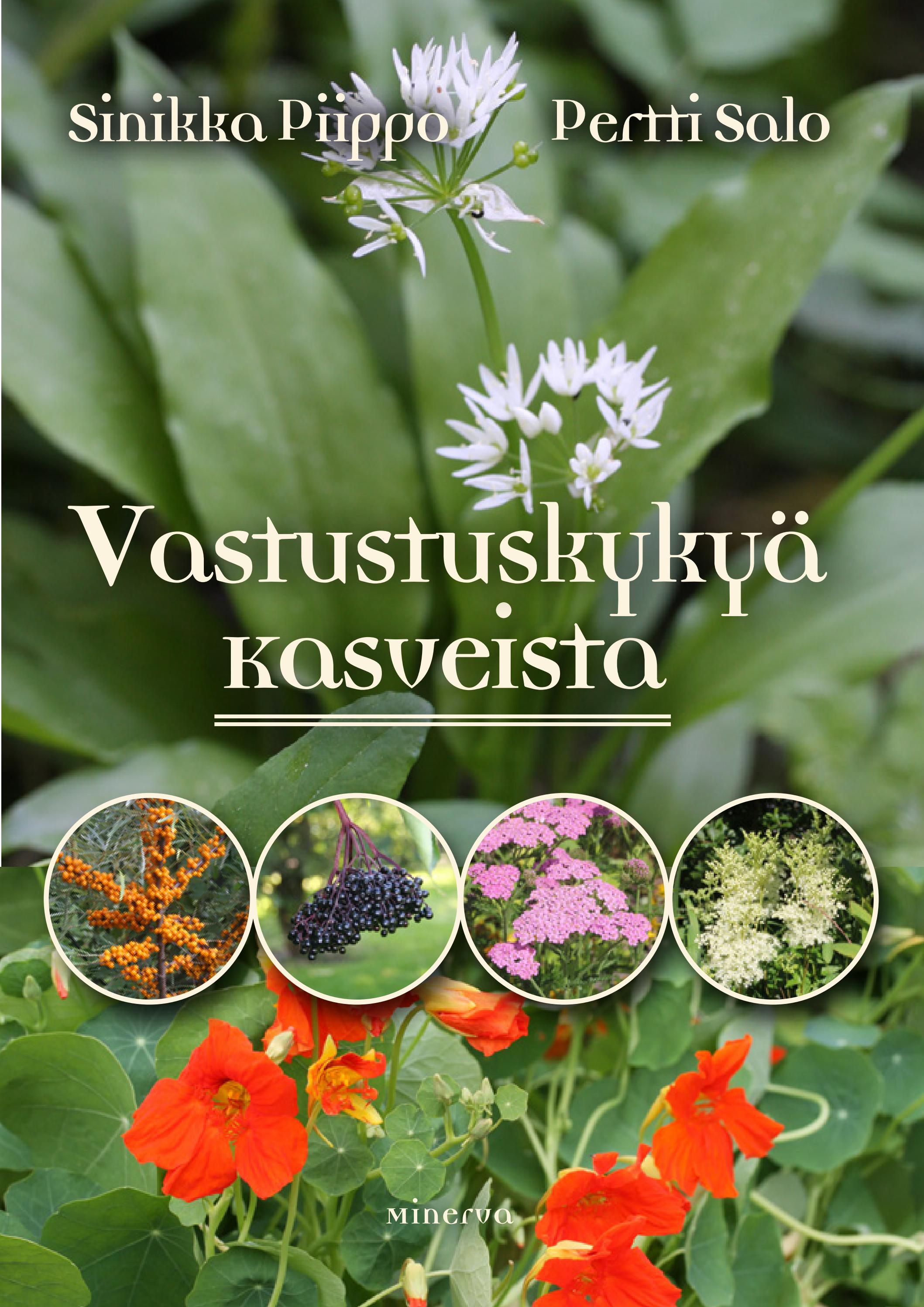 Piippo, Sinikka - Salo, Pertti: Vastustuskykyä kasveista (Minerva) by ...
