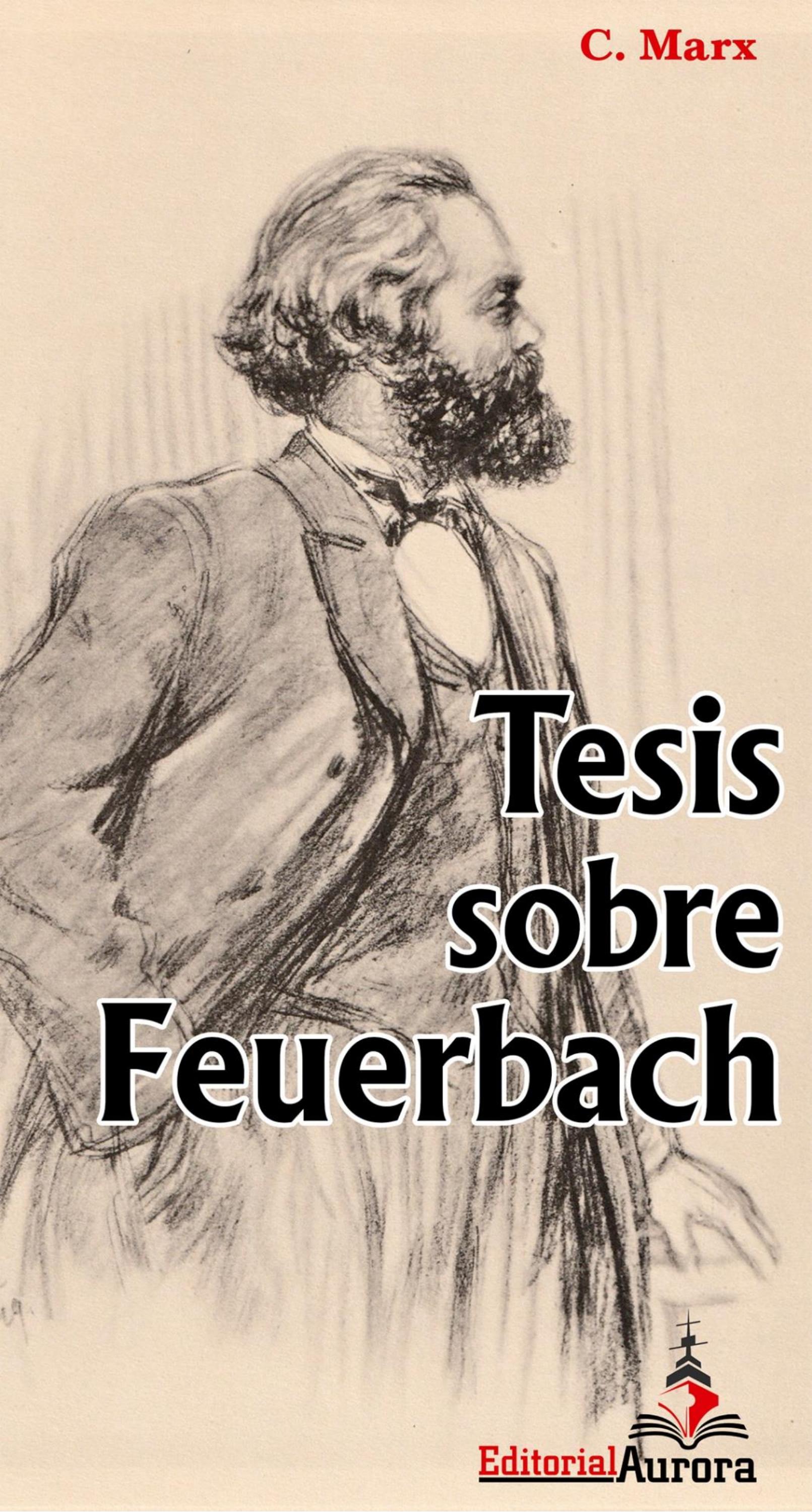 Tesis sobre Feuerbach by Editorial Aurora - Issuu