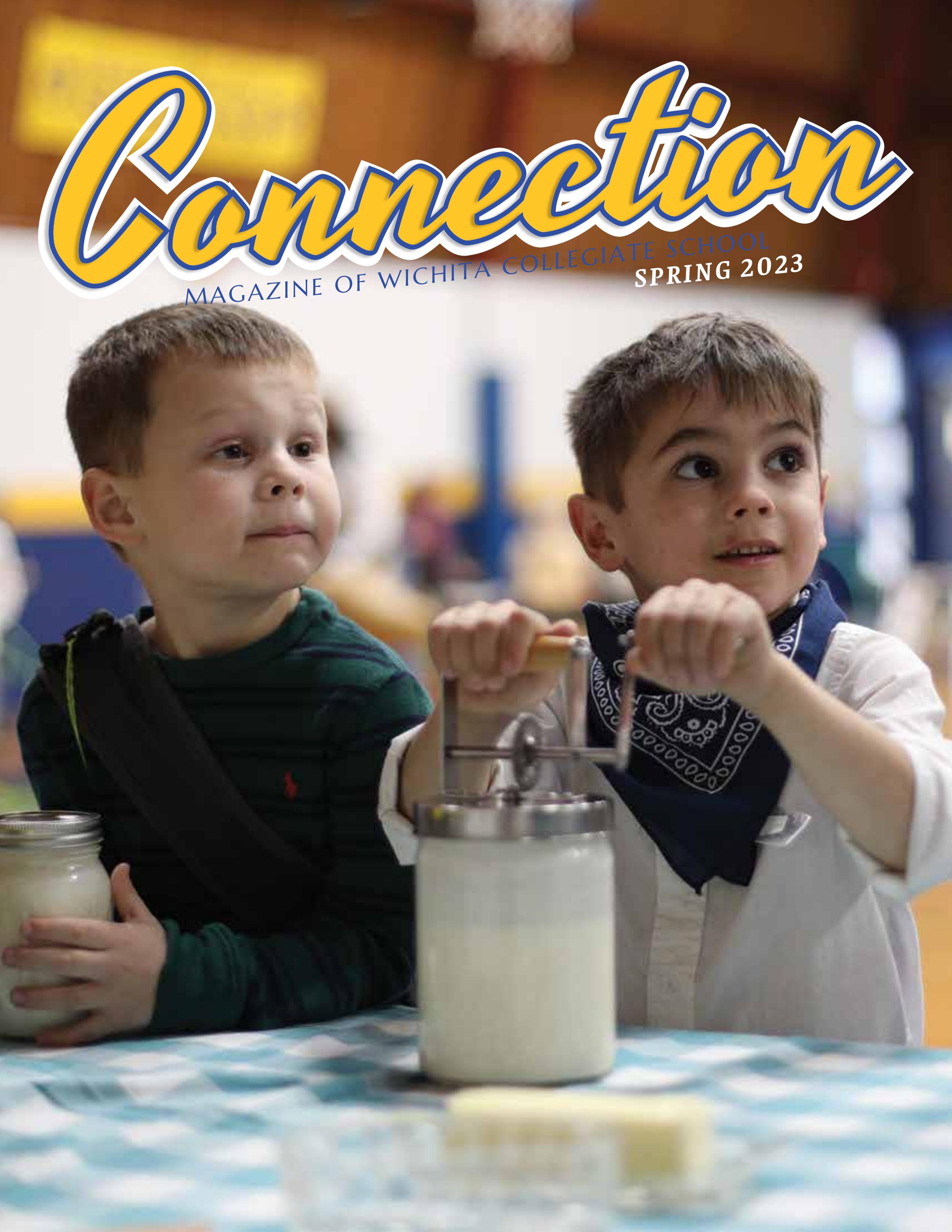 Connection Magazine: Spring 2023 by Wichita Collegiate School - Issuu