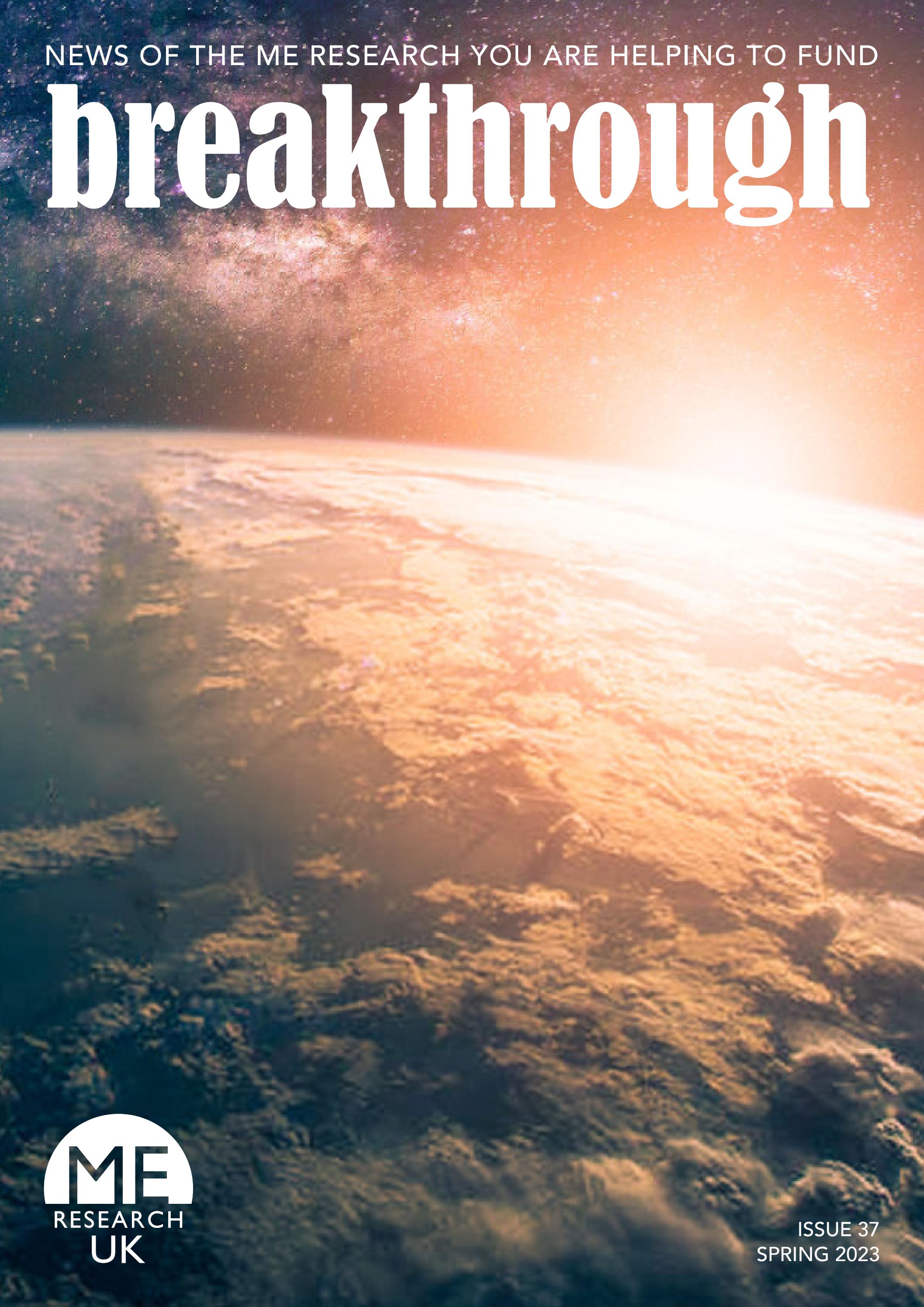 Breakthrough magazine, Spring 2023 by David Newton - Issuu