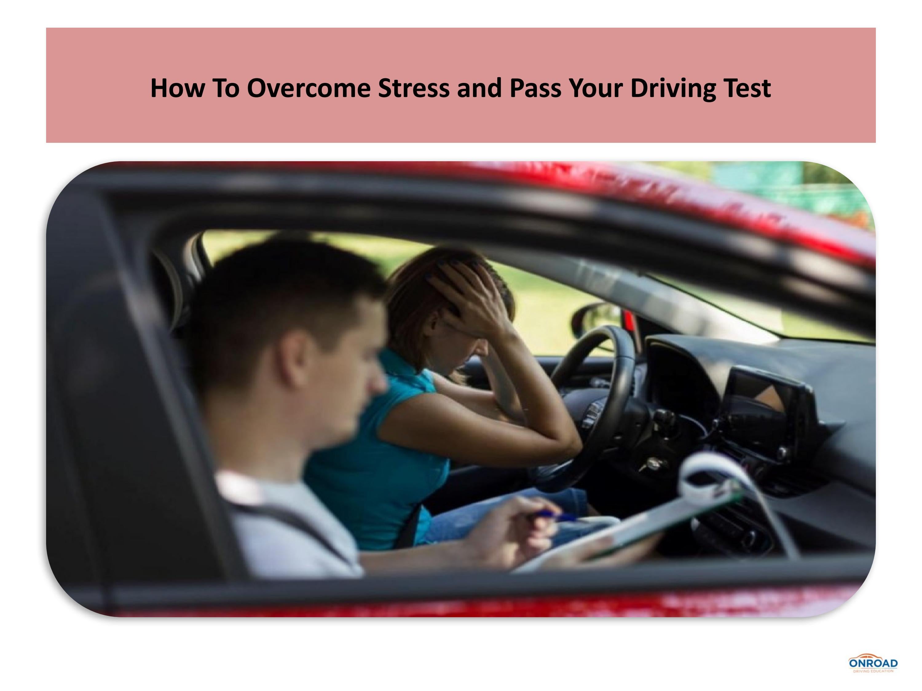 How To Overcome Stress and Pass Your Driving Test by ...