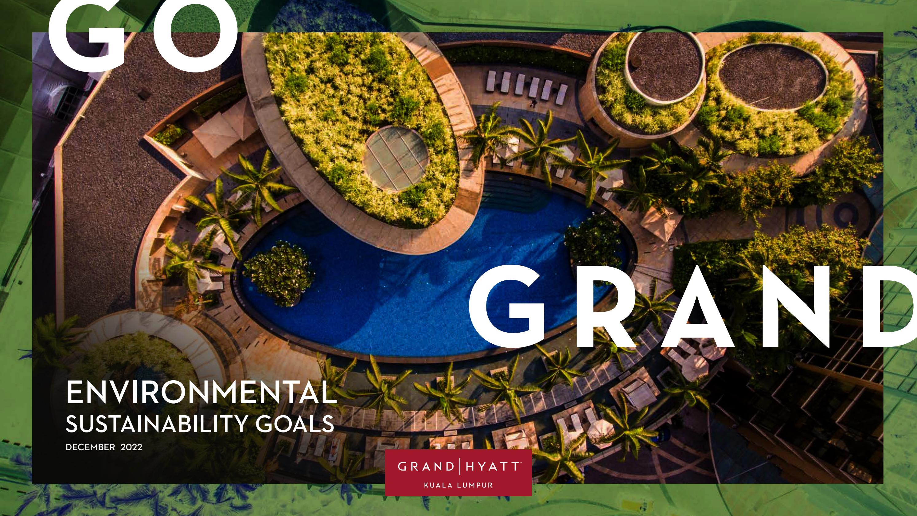 Environmental Sustainability Goals at Grand Hyatt Kuala Lumpur by Grand ...