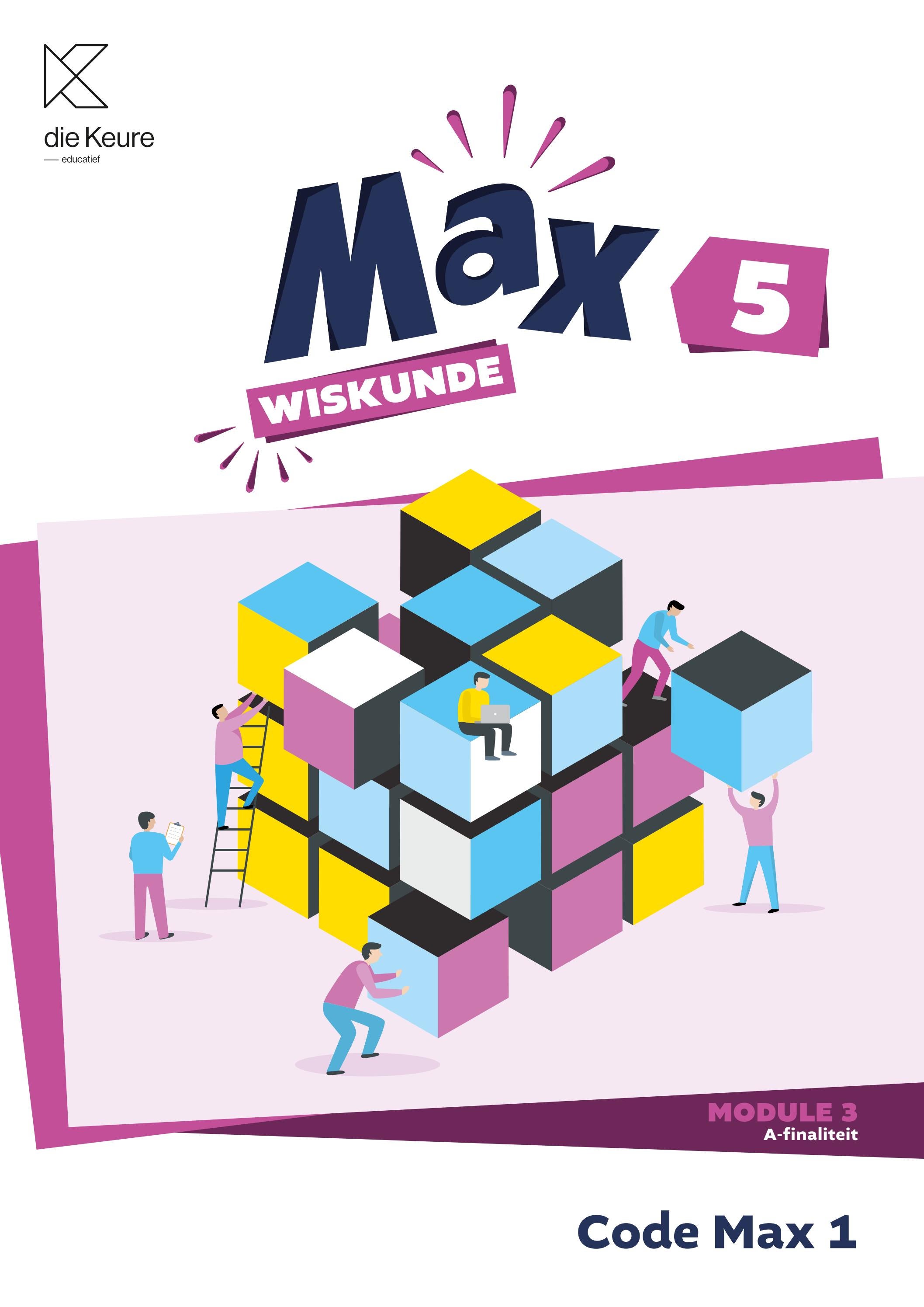 Max-wiskunde 5 - Module 3 Code Max 1 - inkijk methode by die Keure - Issuu