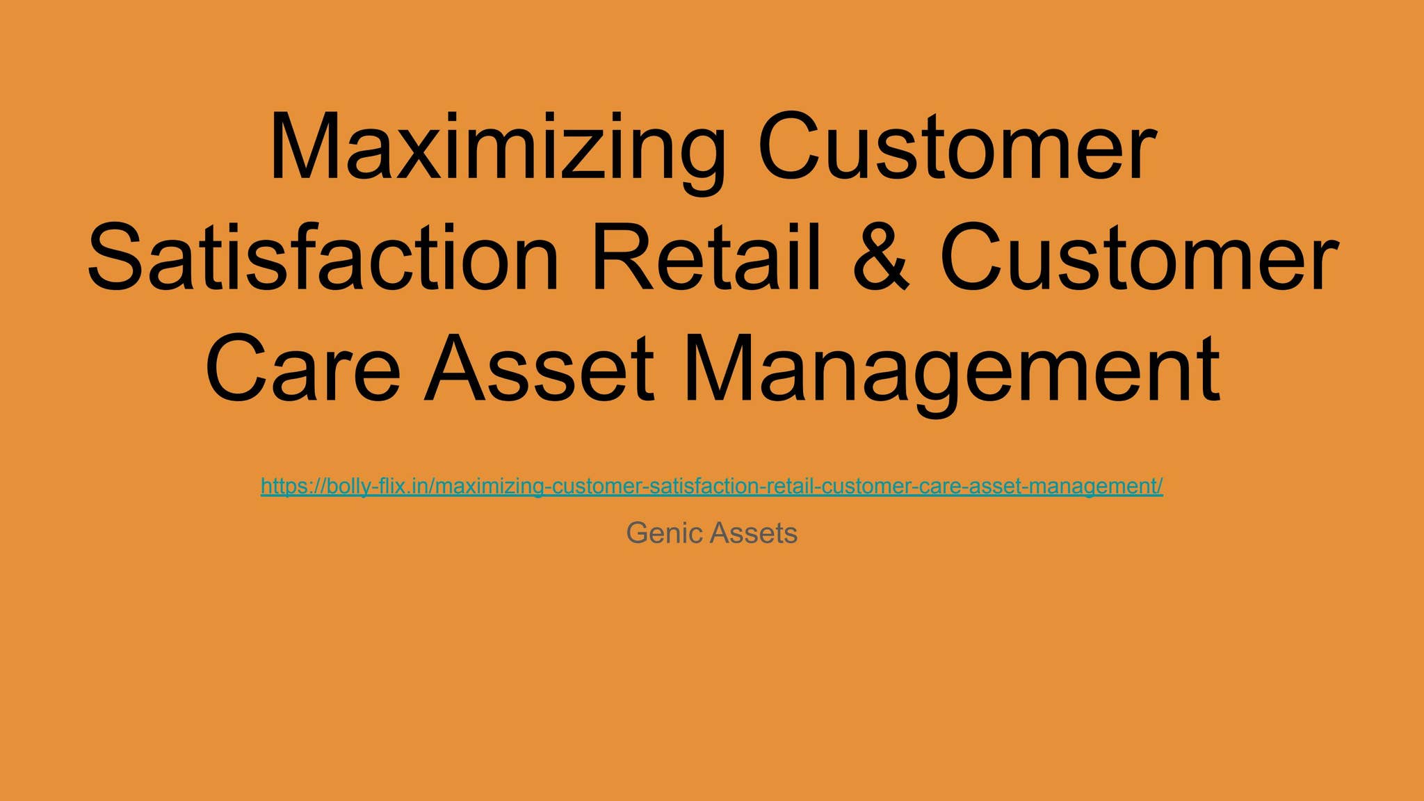 Retail & Customer Care Asset Management by Genic Assets - Issuu