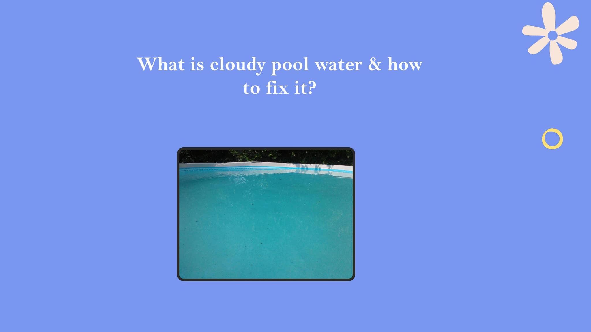 How to fix cloudy pool water? by pH Balanced Pool - Issuu