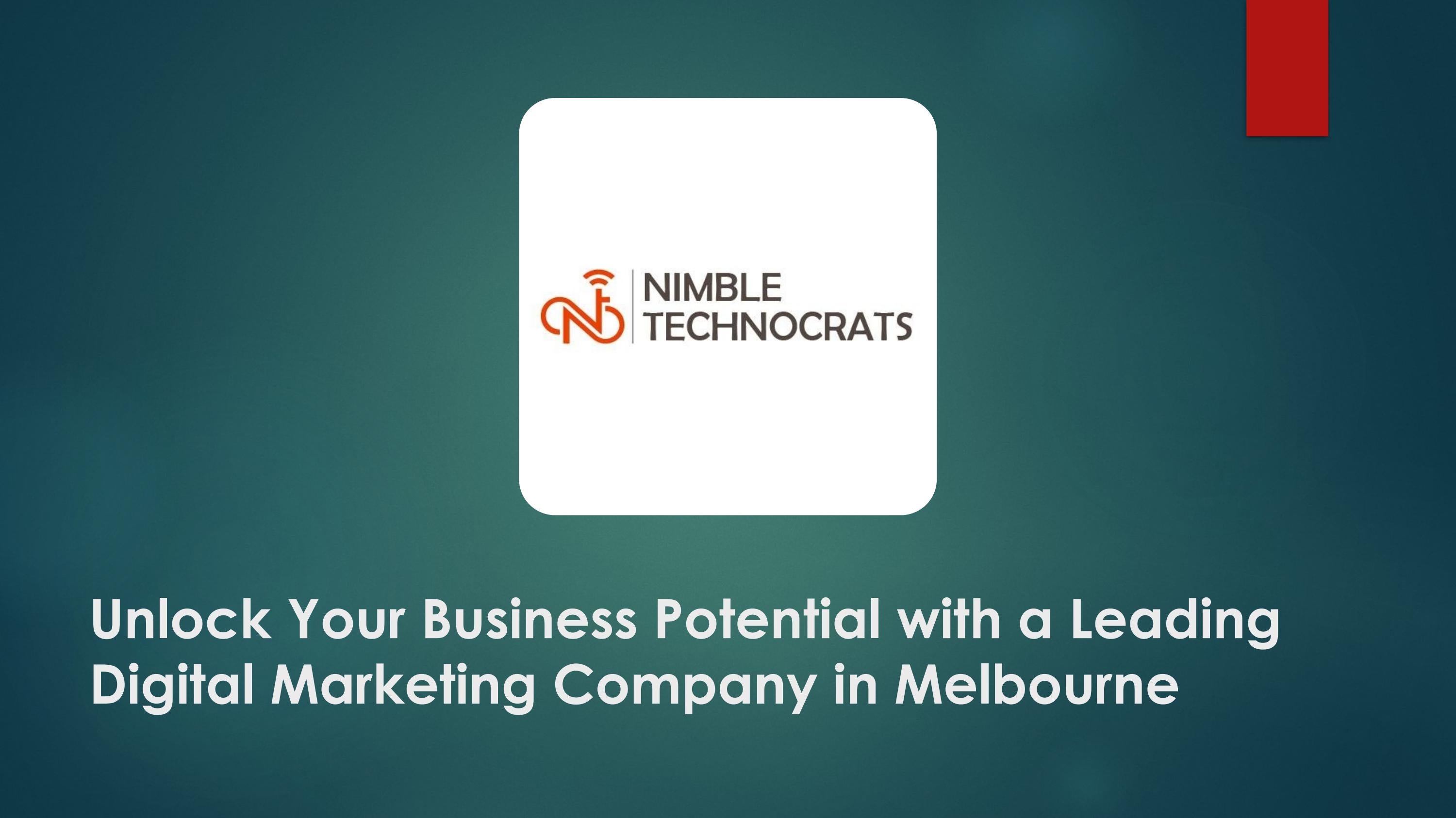 Unlock Your Business Potential with a Leading Digital Marketing Company in Melbourne by Nimble ...
