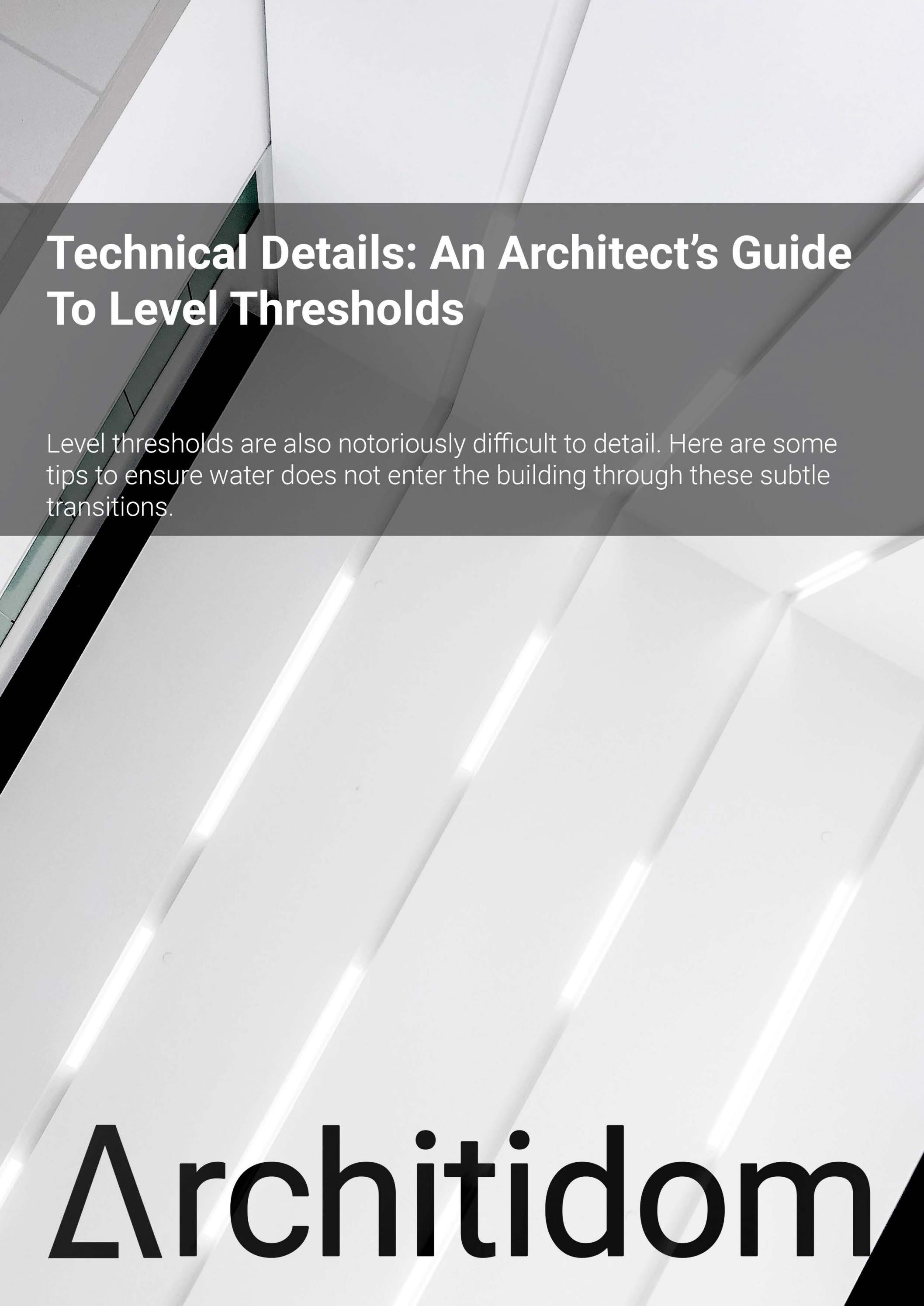 Technical Details: An Architect’s Guide To Level Thresholds by Oudom ...