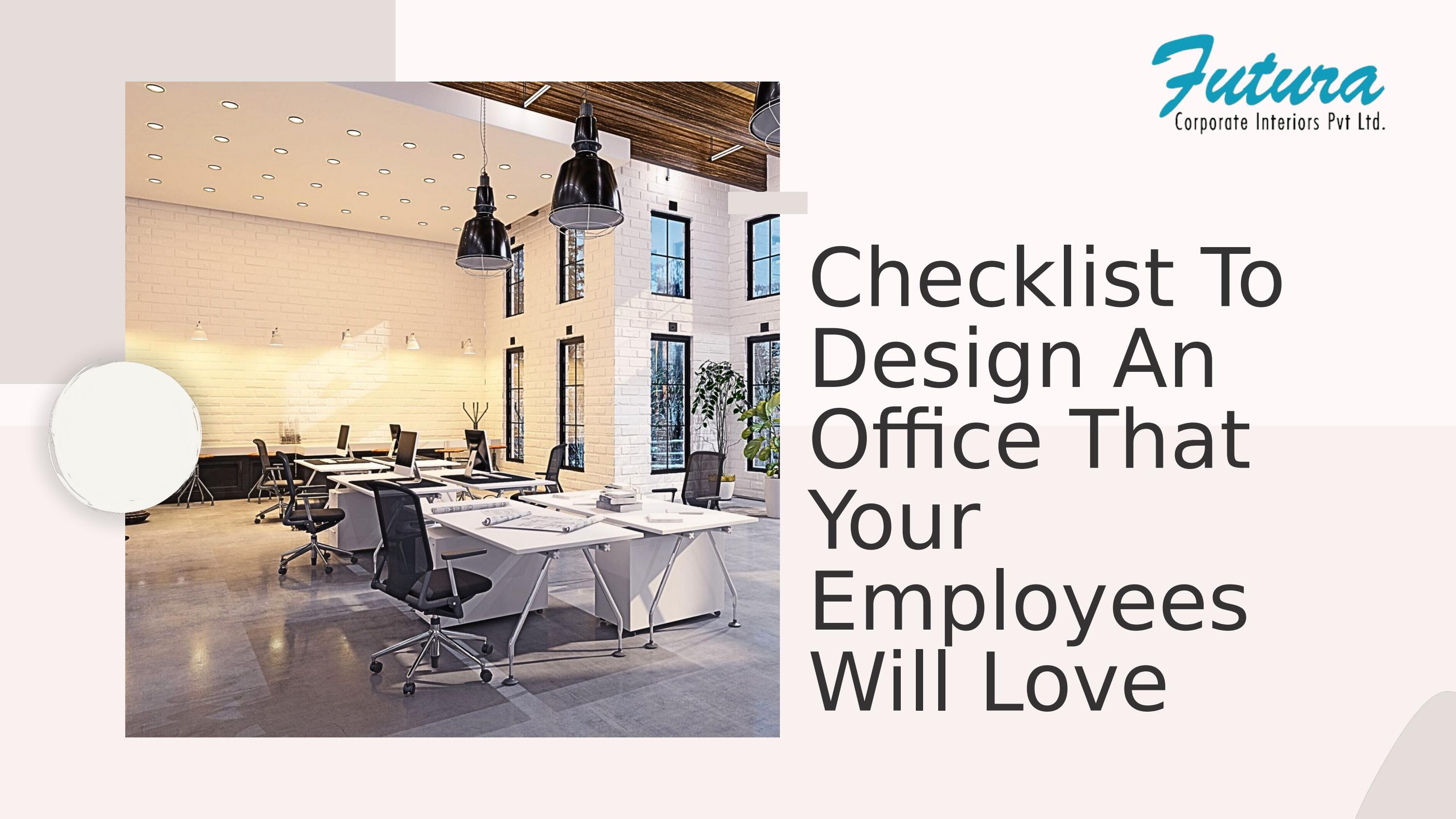 Checklist To Design An Office That Your Employees Will Love ...