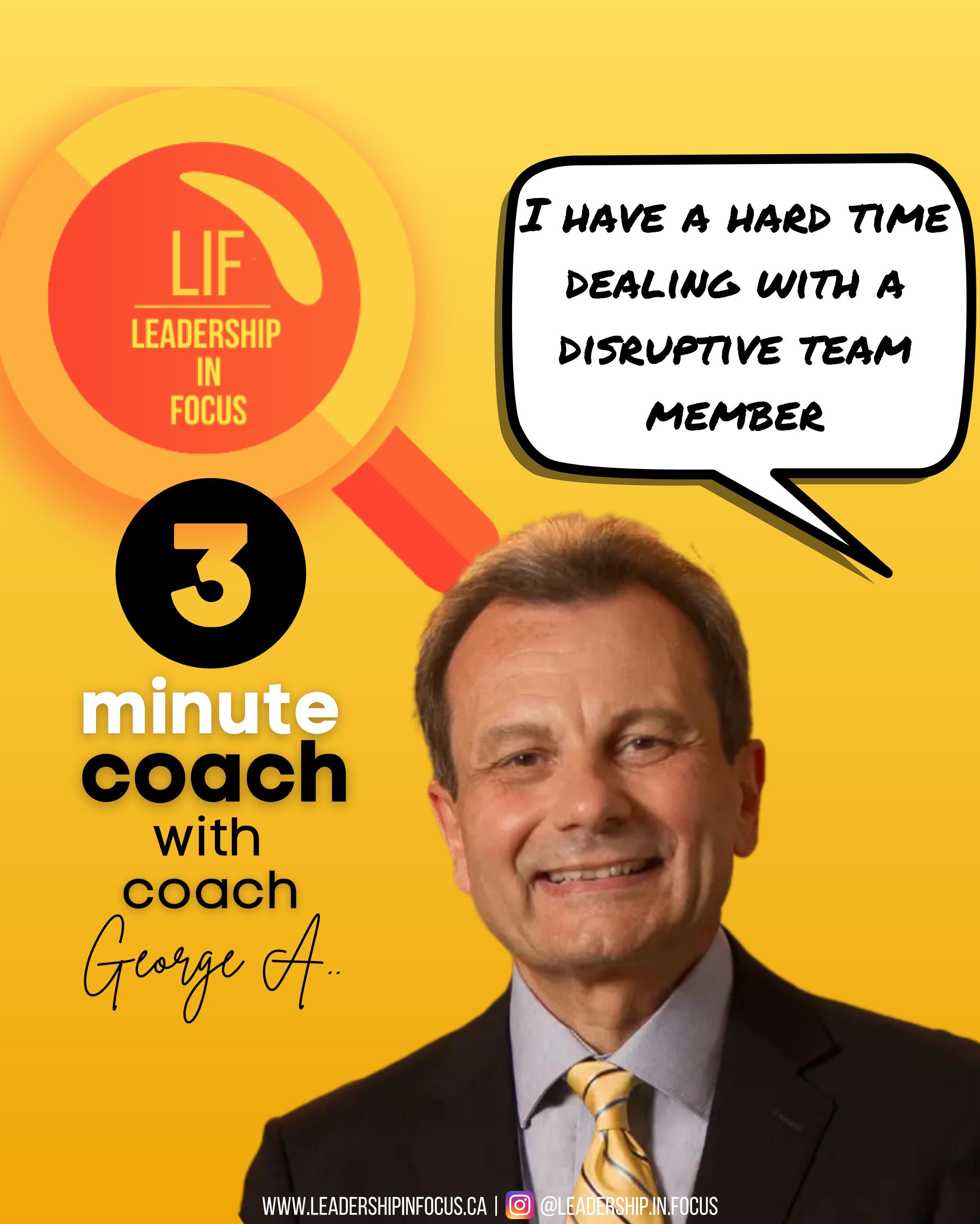 3-Minute Coach: Dealing with a Disruptive Team Member by Kurtis Graham ...