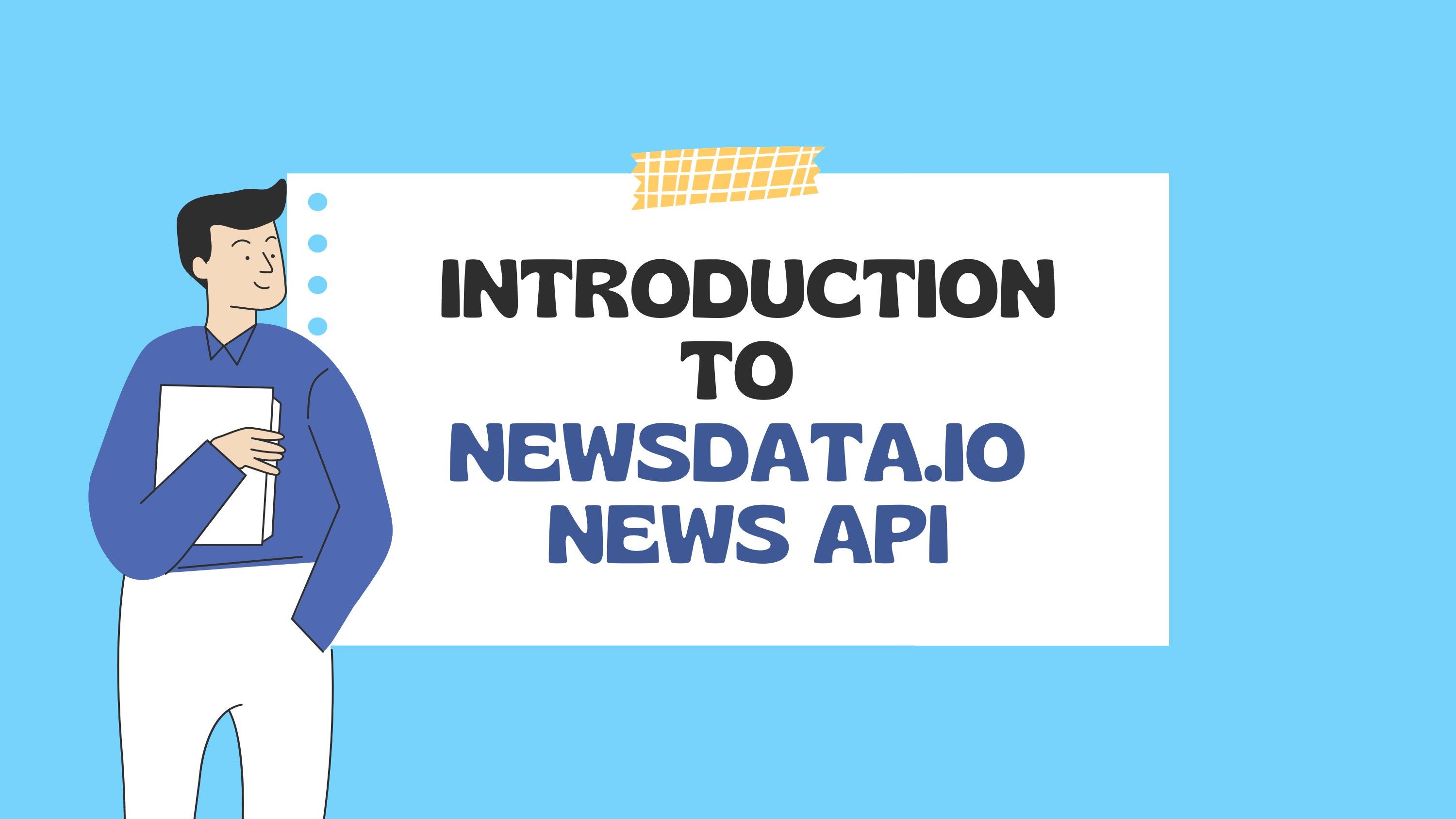 Introduction to NewsDataio News API by newsdata.io - Issuu